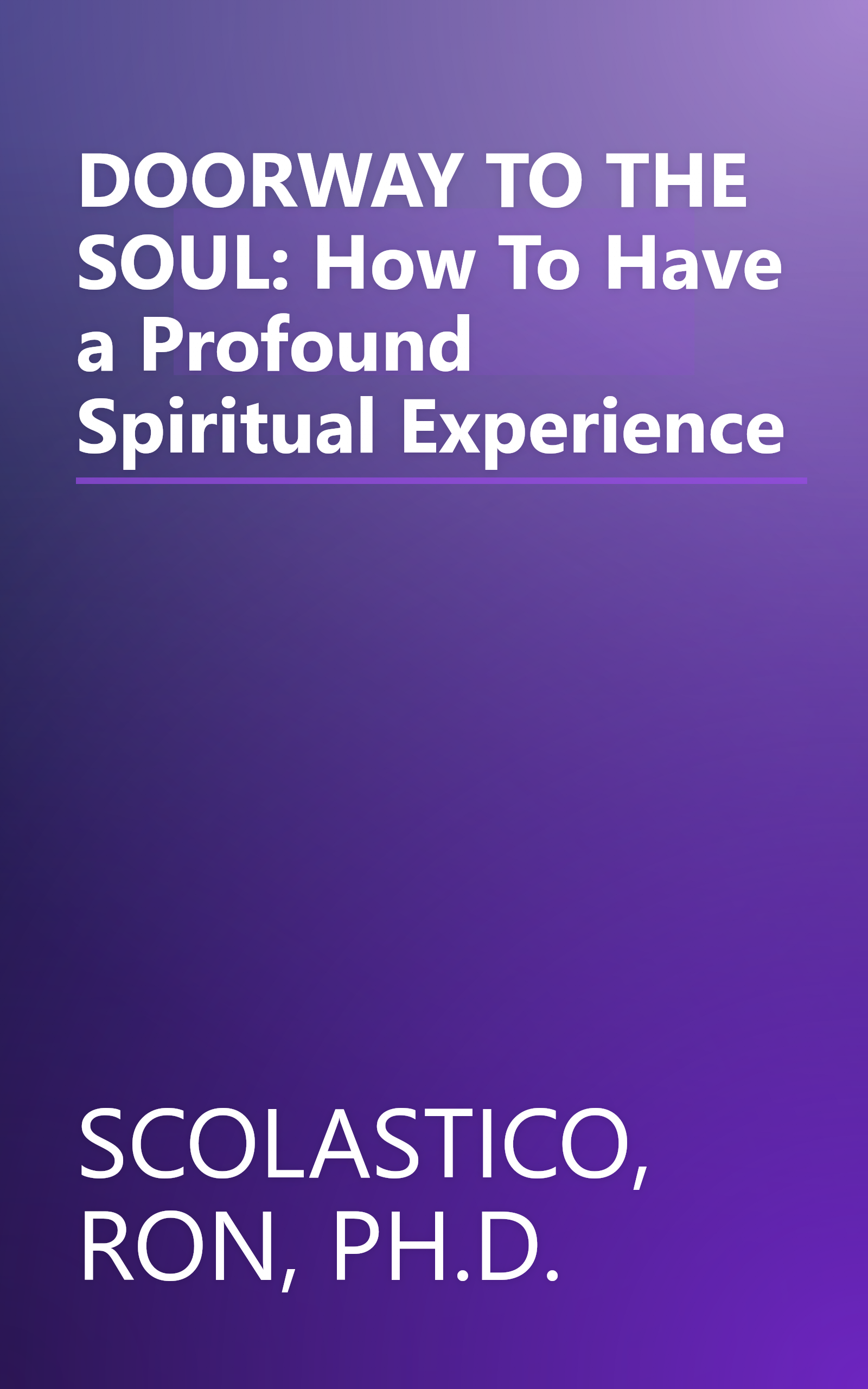 DOORWAY TO THE SOUL: How To Have a Profound Spiritual Experience book cover