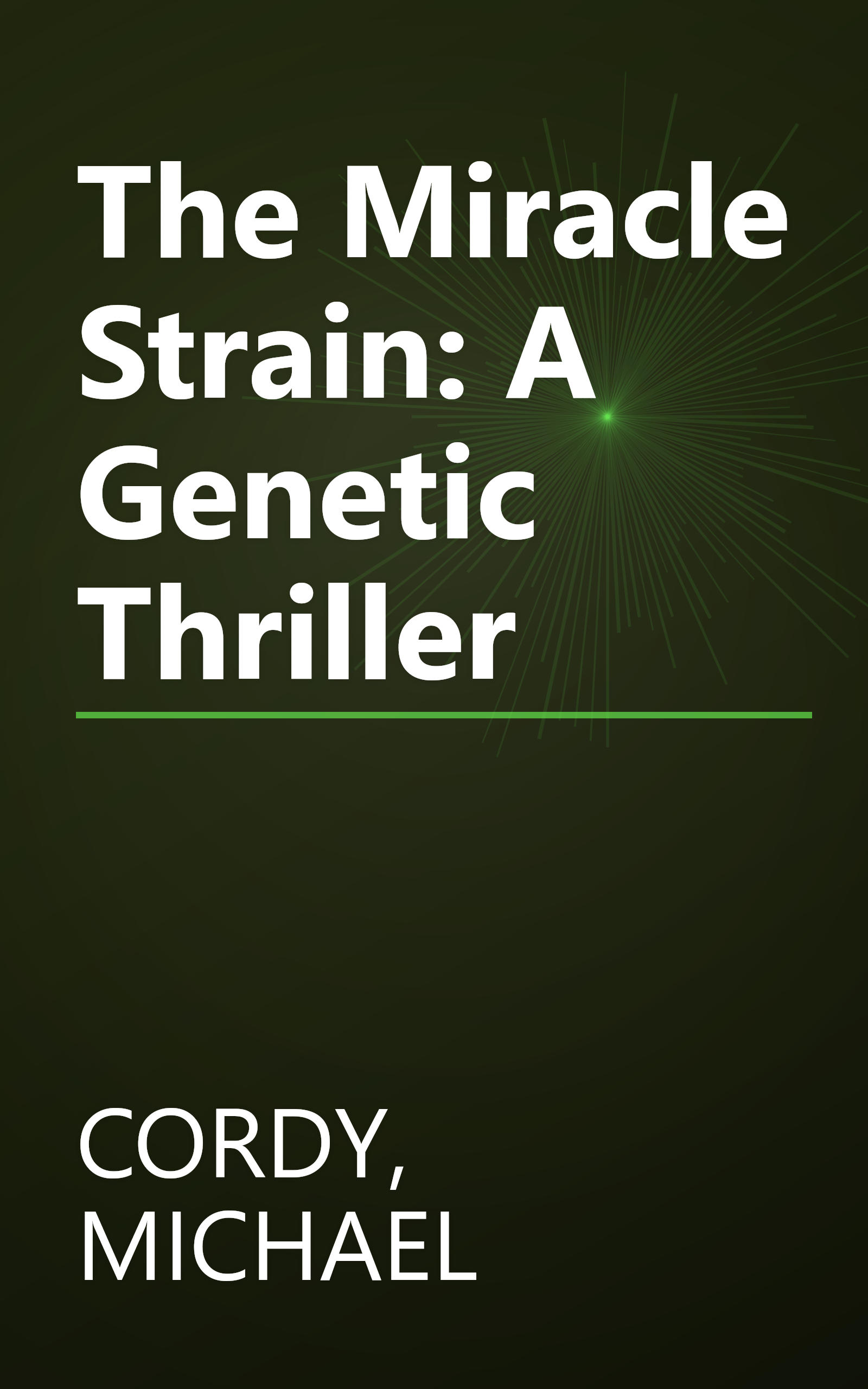 The Miracle Strain: A Genetic Thriller book cover