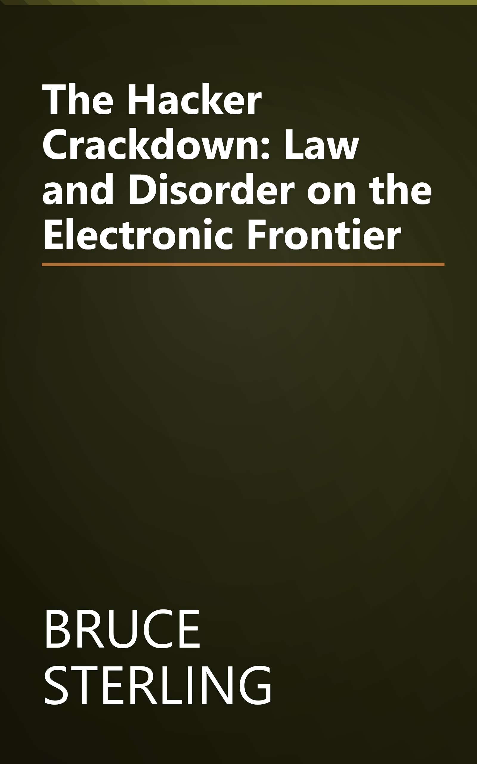 The Hacker Crackdown: Law and Disorder on the Electronic Frontier book cover