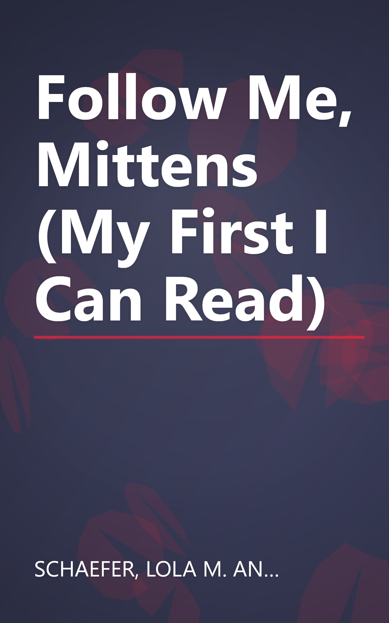 Follow Me, Mittens (My First I Can Read) book cover
