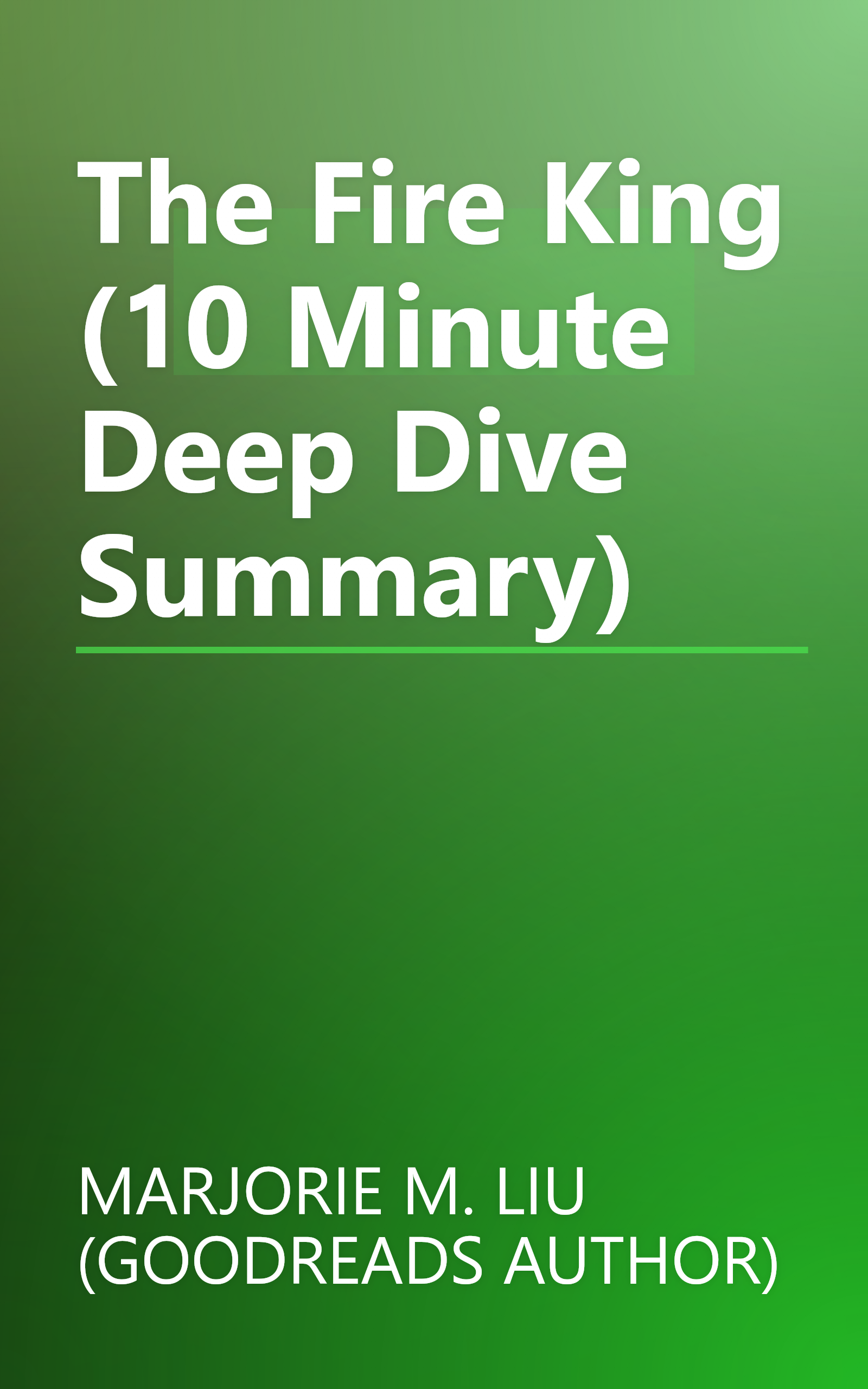 The Fire King (10 Minute   Deep Dive Summary) book cover