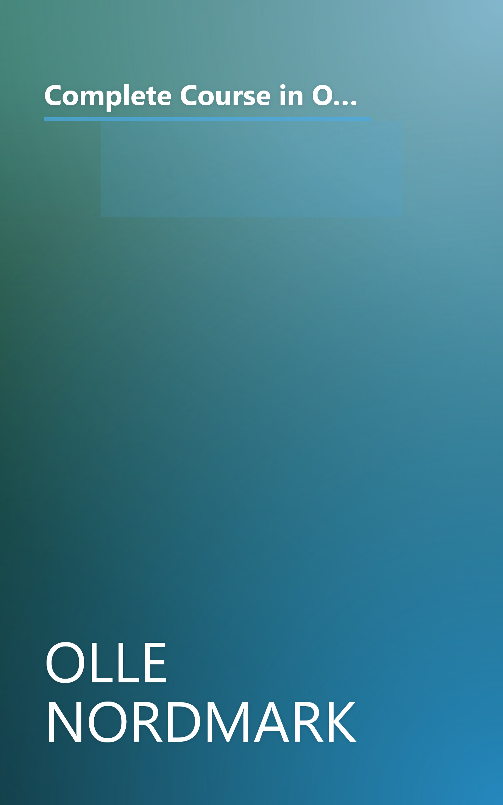 Complete Course in Oil Painting: Provides Step-By-Step Guidance For Sound Craftsmanship in Traditional and New Methods of Oil Painting book cover