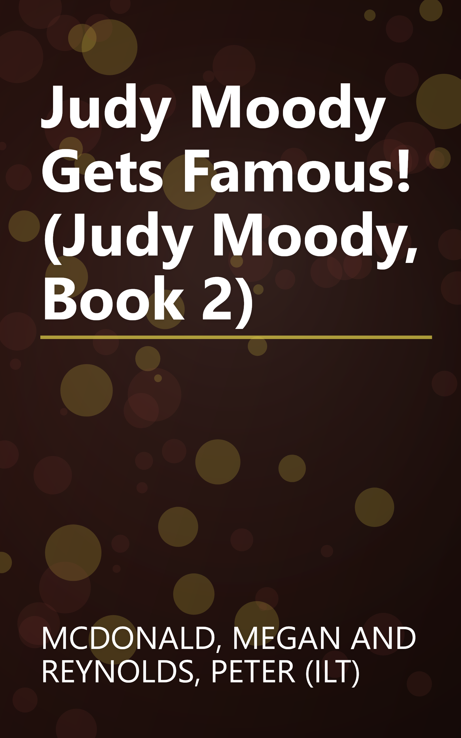 Judy Moody Gets Famous! (Judy Moody, Book 2) book cover