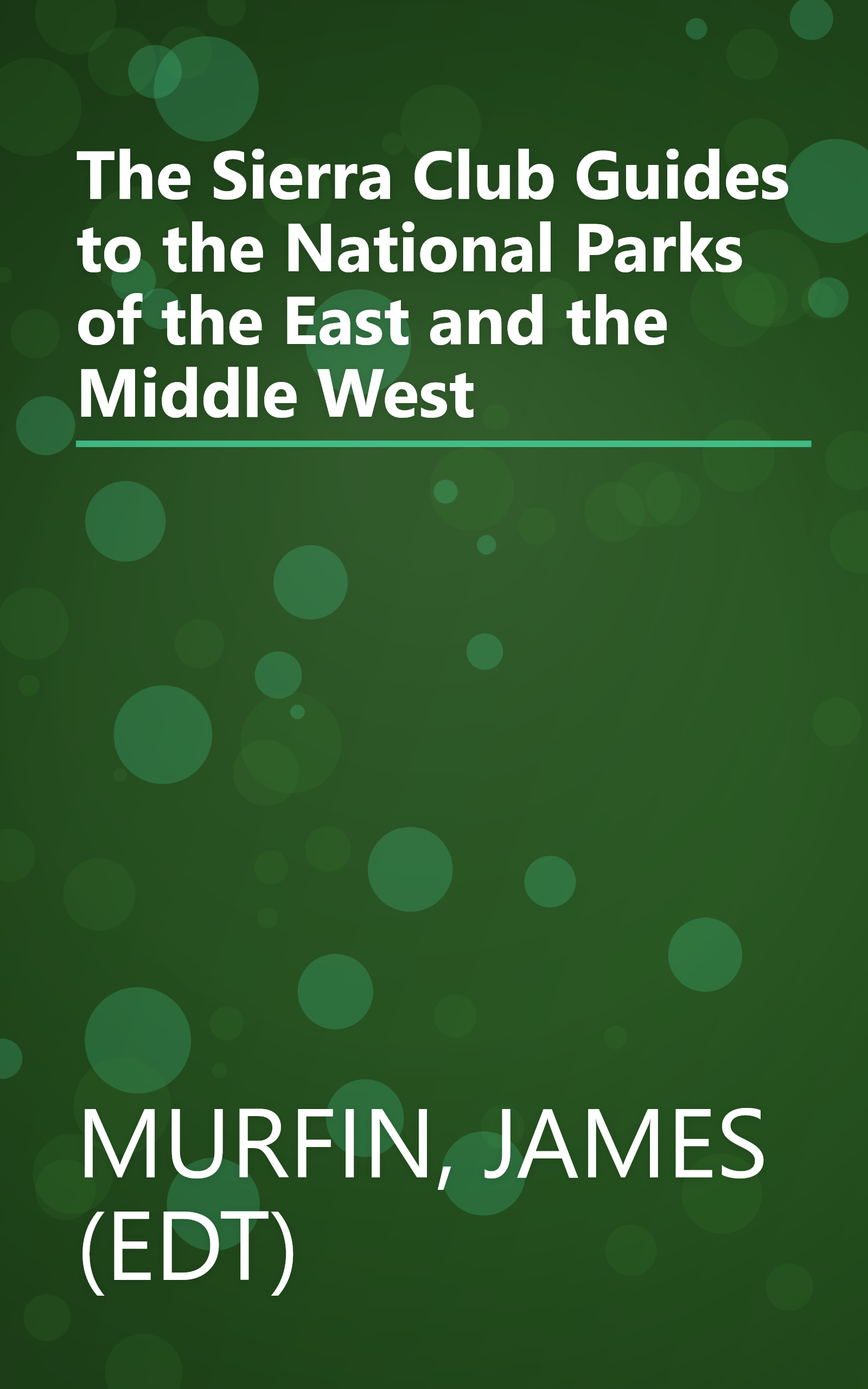 The Sierra Club Guides to the National Parks of the East and the Middle West book cover