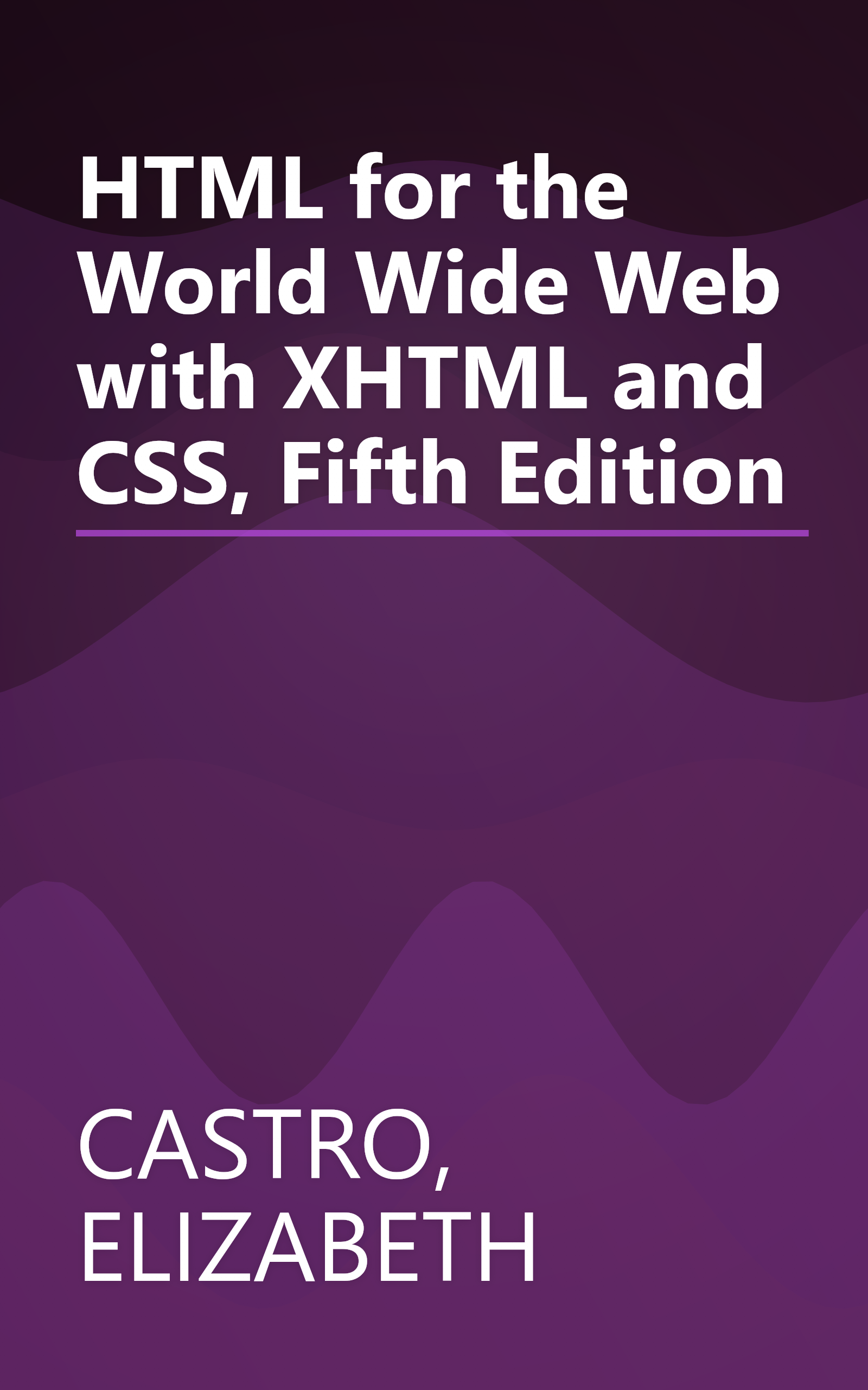 HTML for the World Wide Web with XHTML and CSS, Fifth Edition book cover