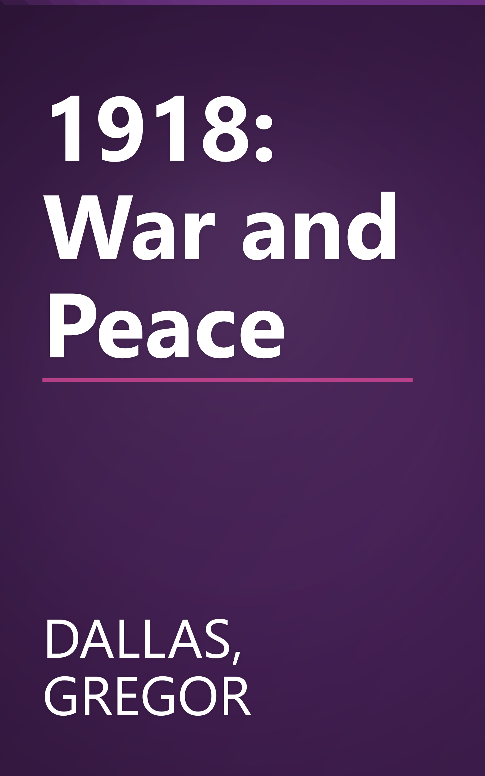 1918: War and Peace book cover
