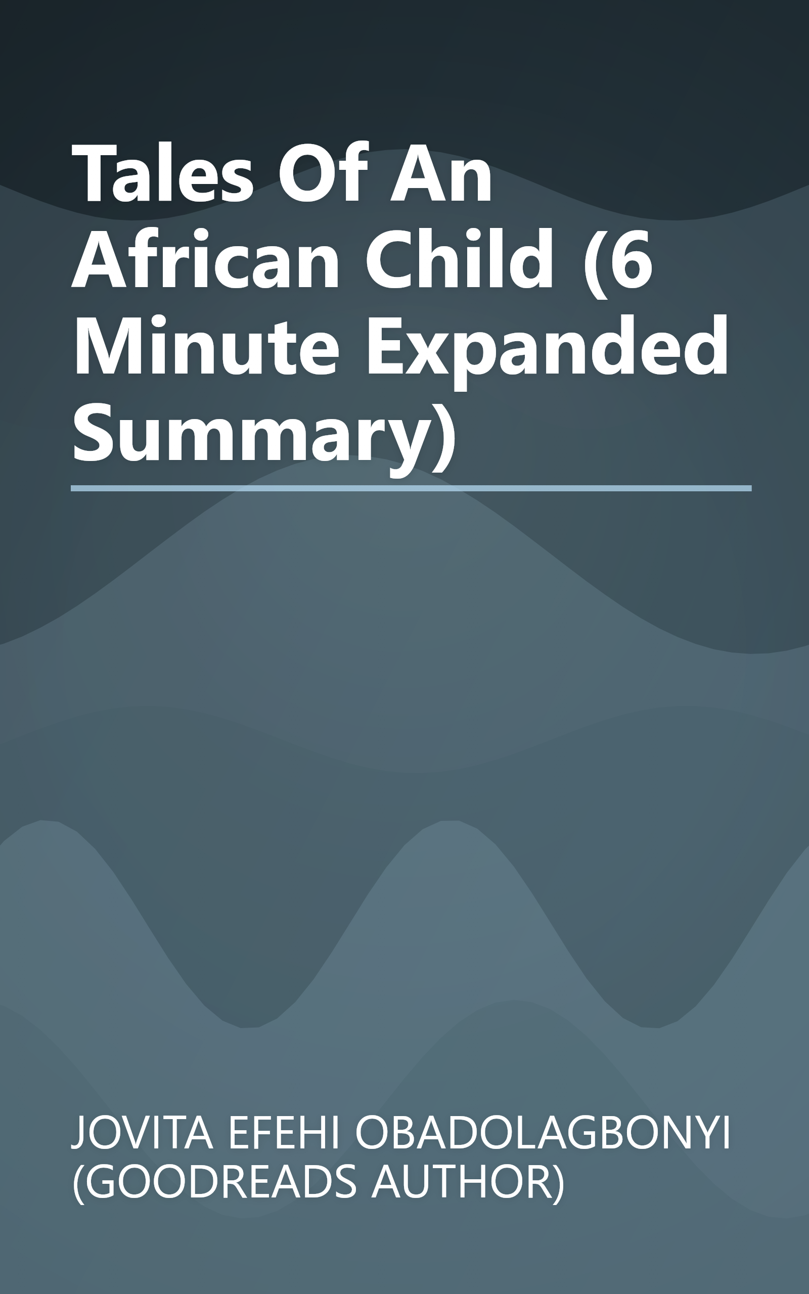Tales Of An African Child (6 Minute   Expanded Summary) book cover