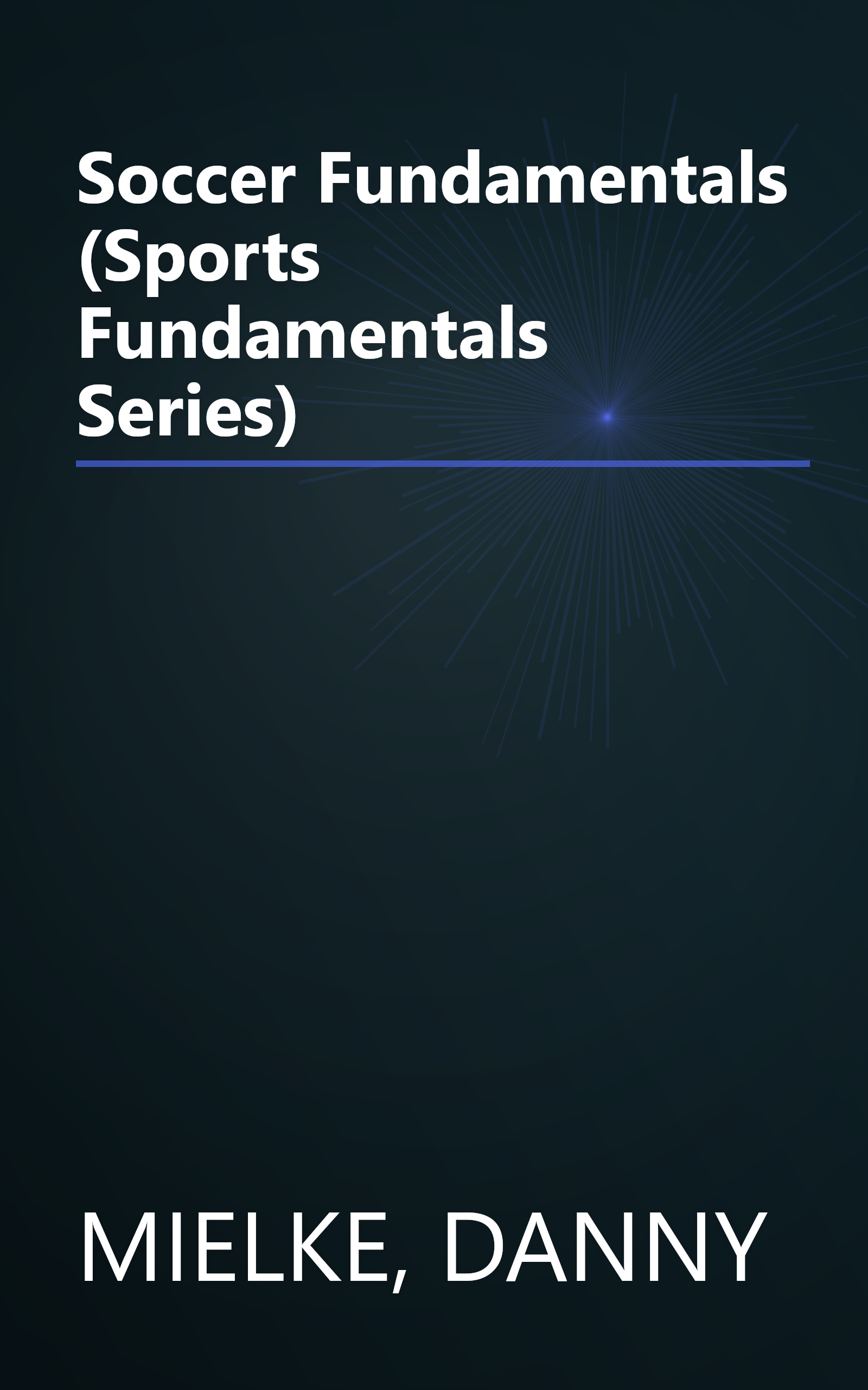 Soccer Fundamentals (Sports Fundamentals Series) book cover