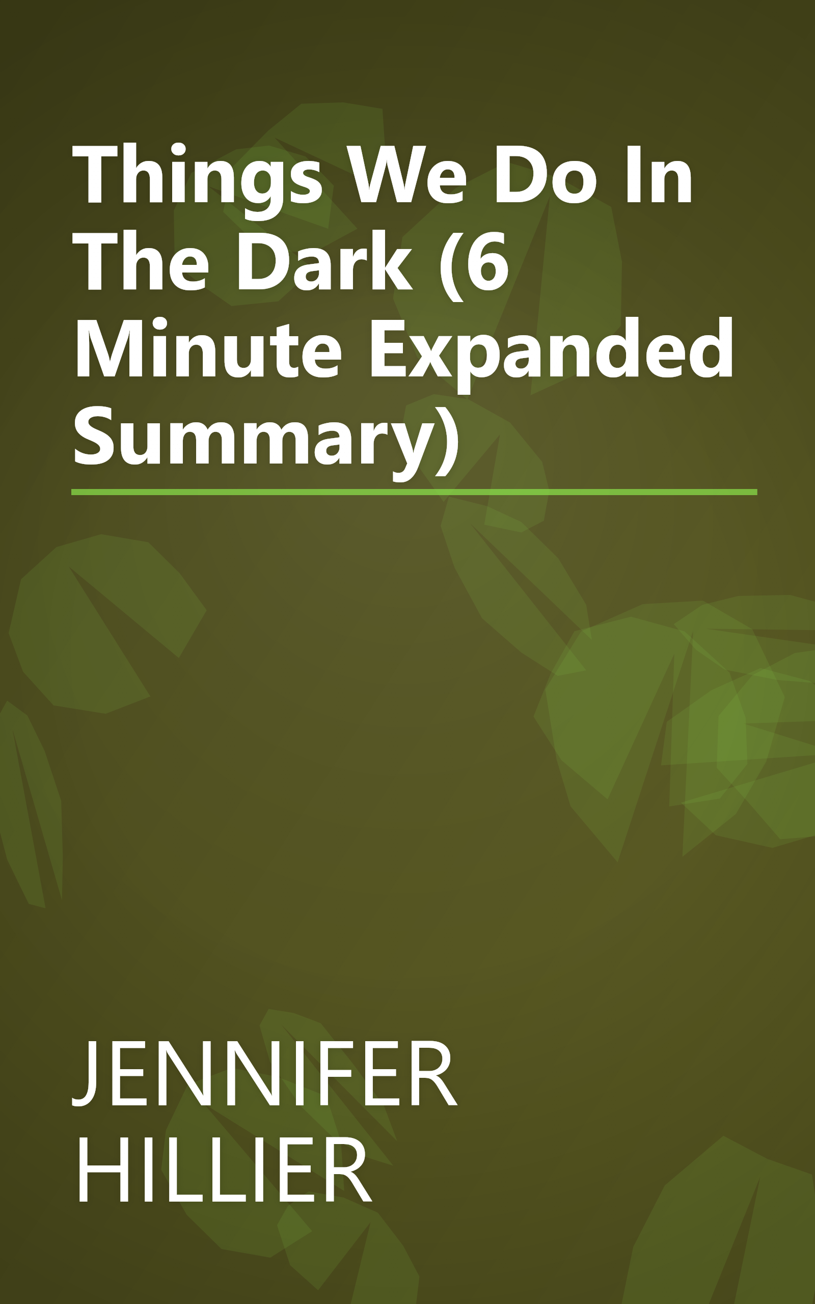 Things We Do In The Dark (6 Minute   Expanded Summary) book cover