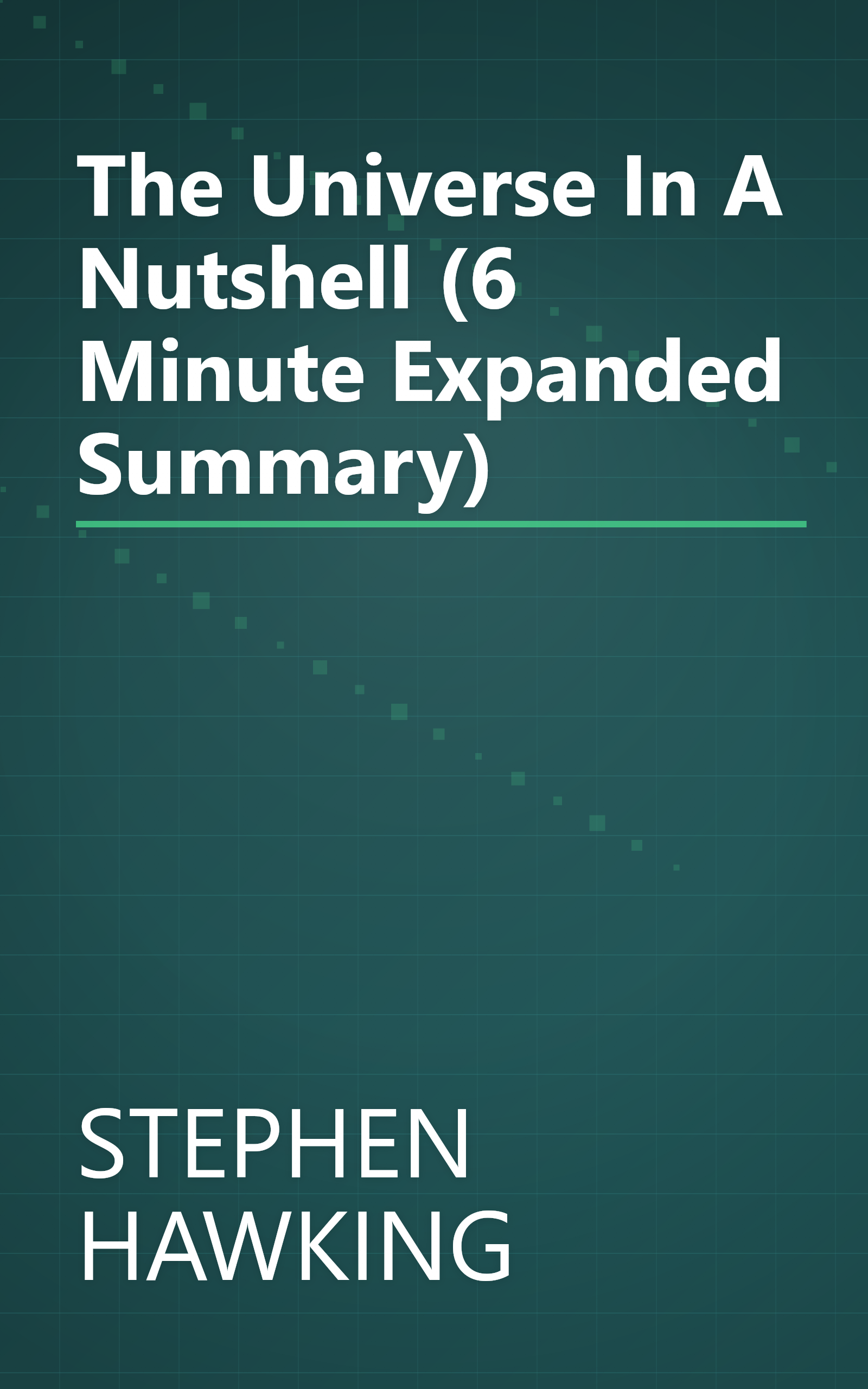The Universe In A Nutshell (6 Minute   Expanded Summary) book cover