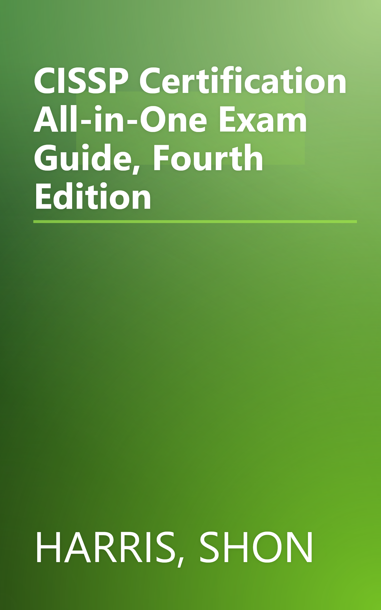 CISSP Certification All-in-One Exam Guide, Fourth Edition book cover
