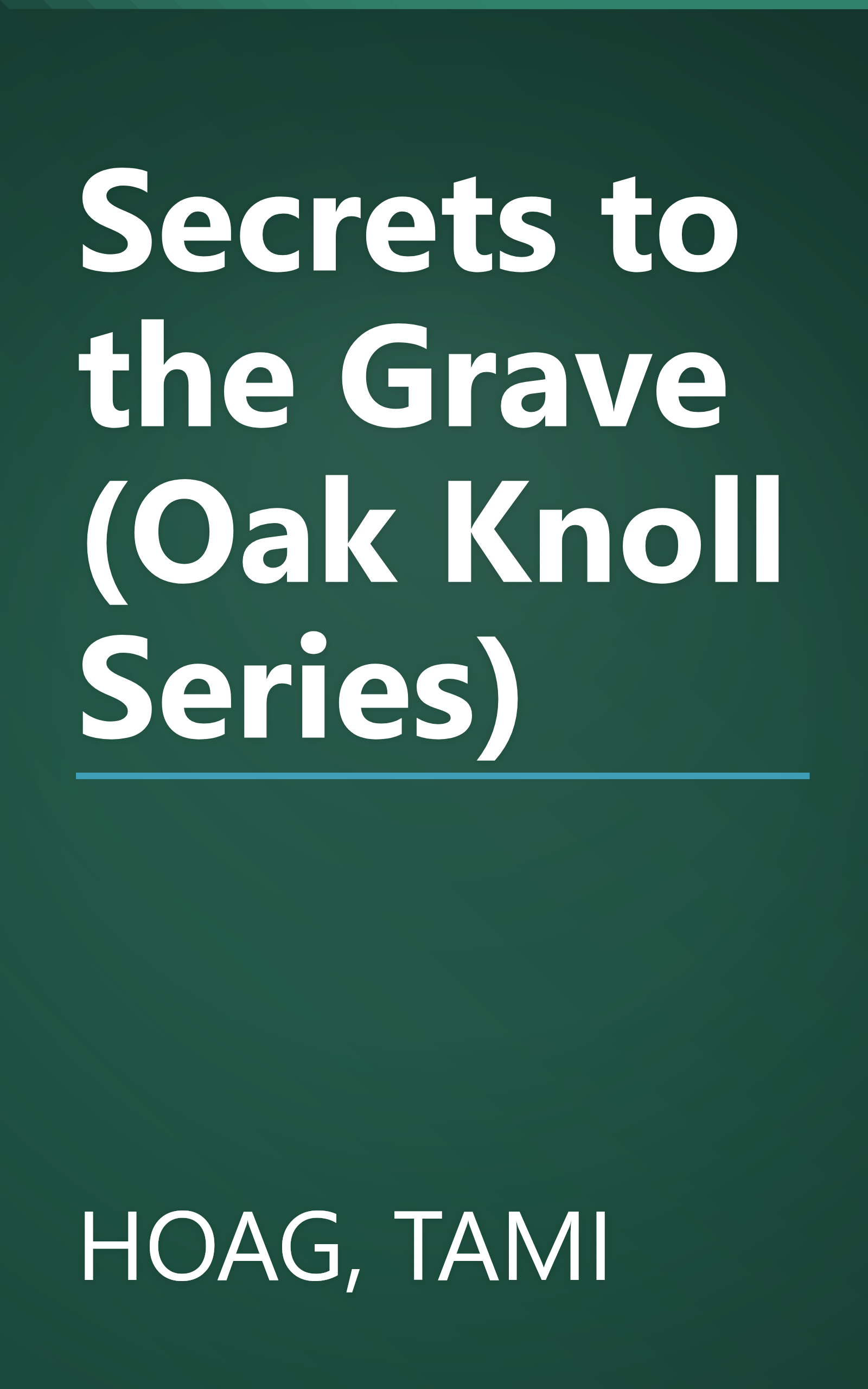 Secrets to the Grave (Oak Knoll Series) book cover