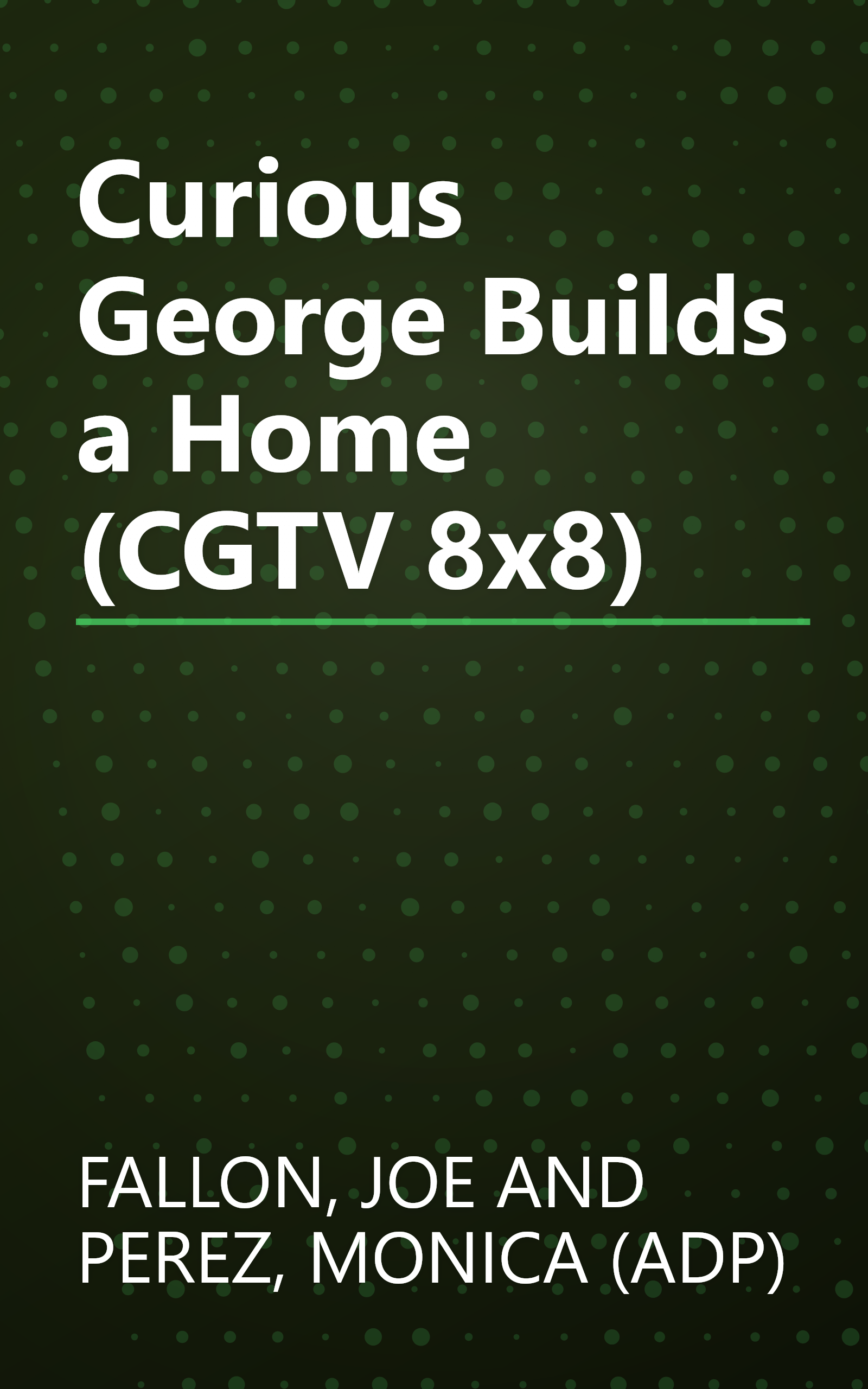 Curious George Builds a Home (CGTV 8x8) book cover