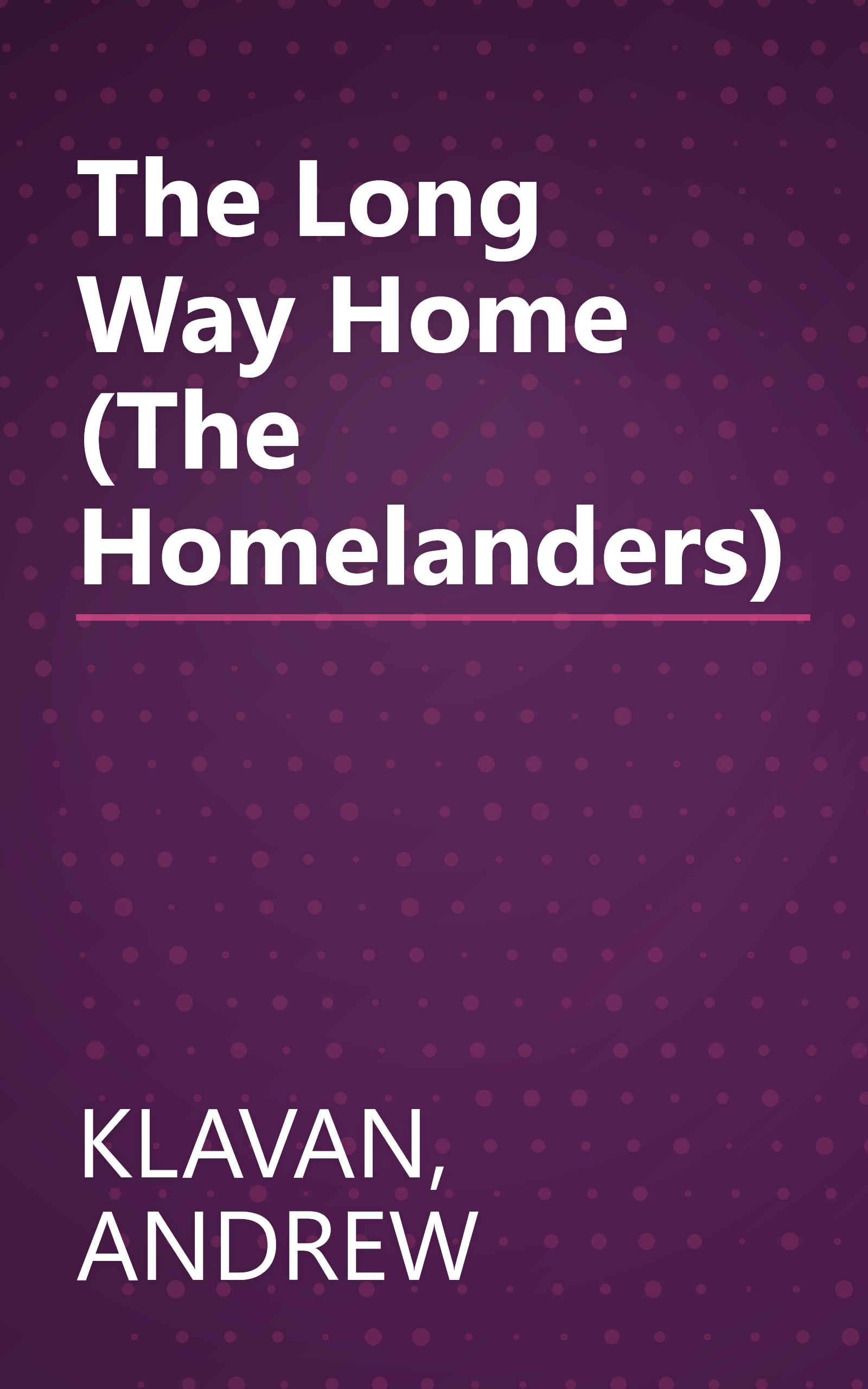 The Long Way Home (The Homelanders) book cover