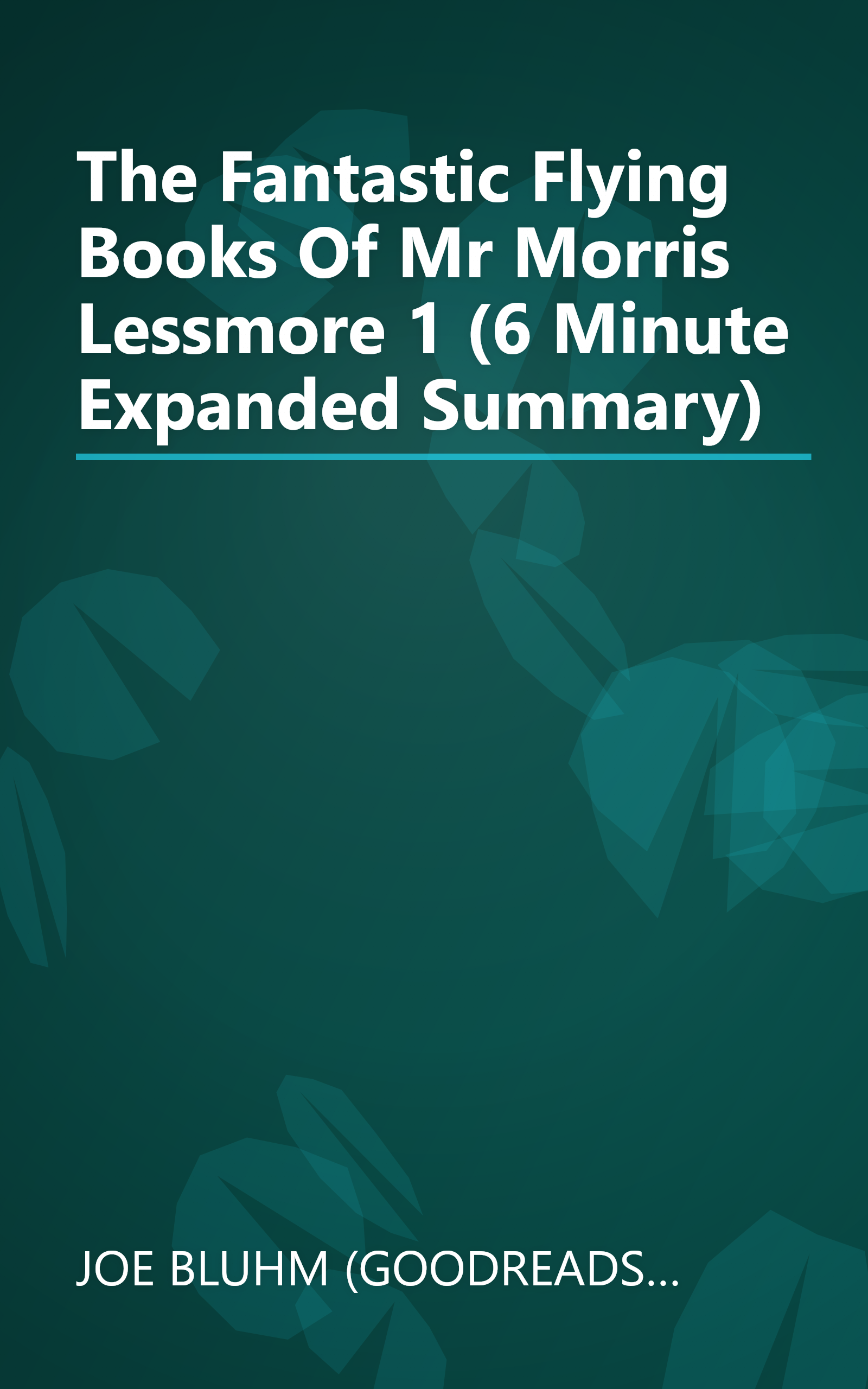 The Fantastic Flying Books Of Mr  Morris Lessmore 1 (6 Minute   Expanded Summary) book cover