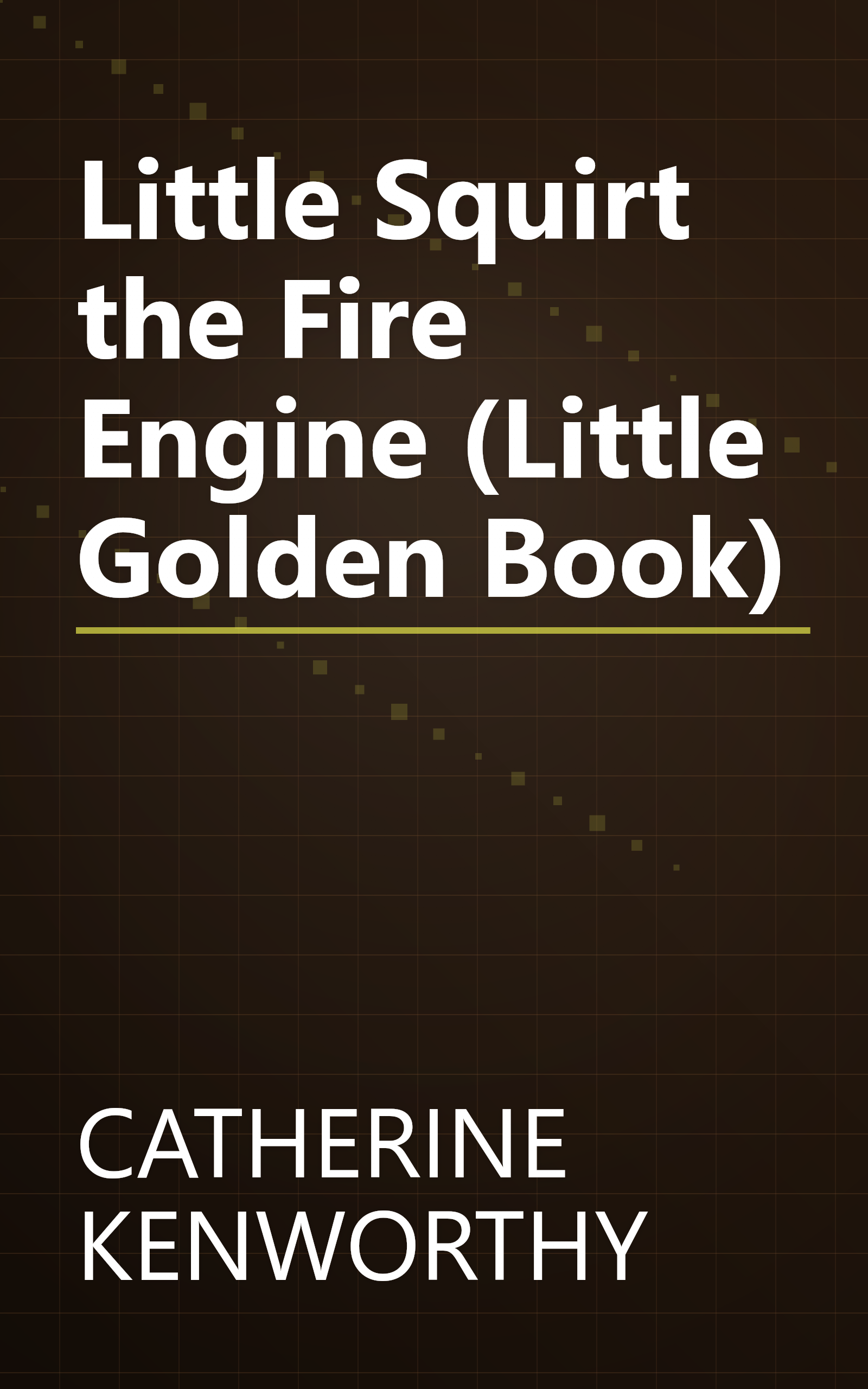 Little Squirt the Fire Engine (Little Golden Book) book cover