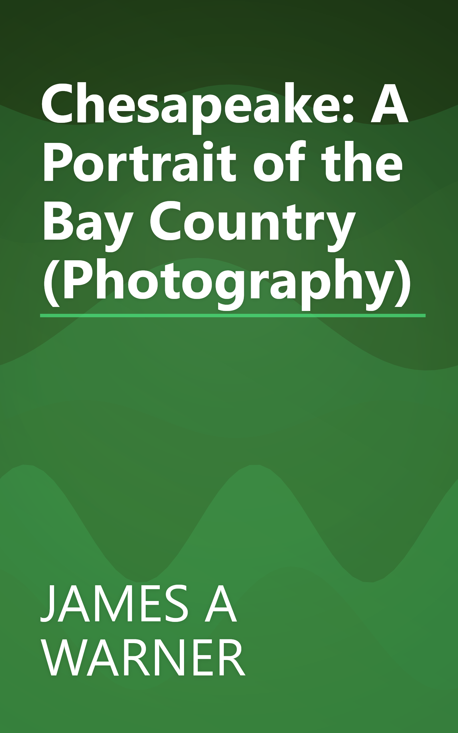 Chesapeake: A Portrait of the Bay Country (Photography) book cover