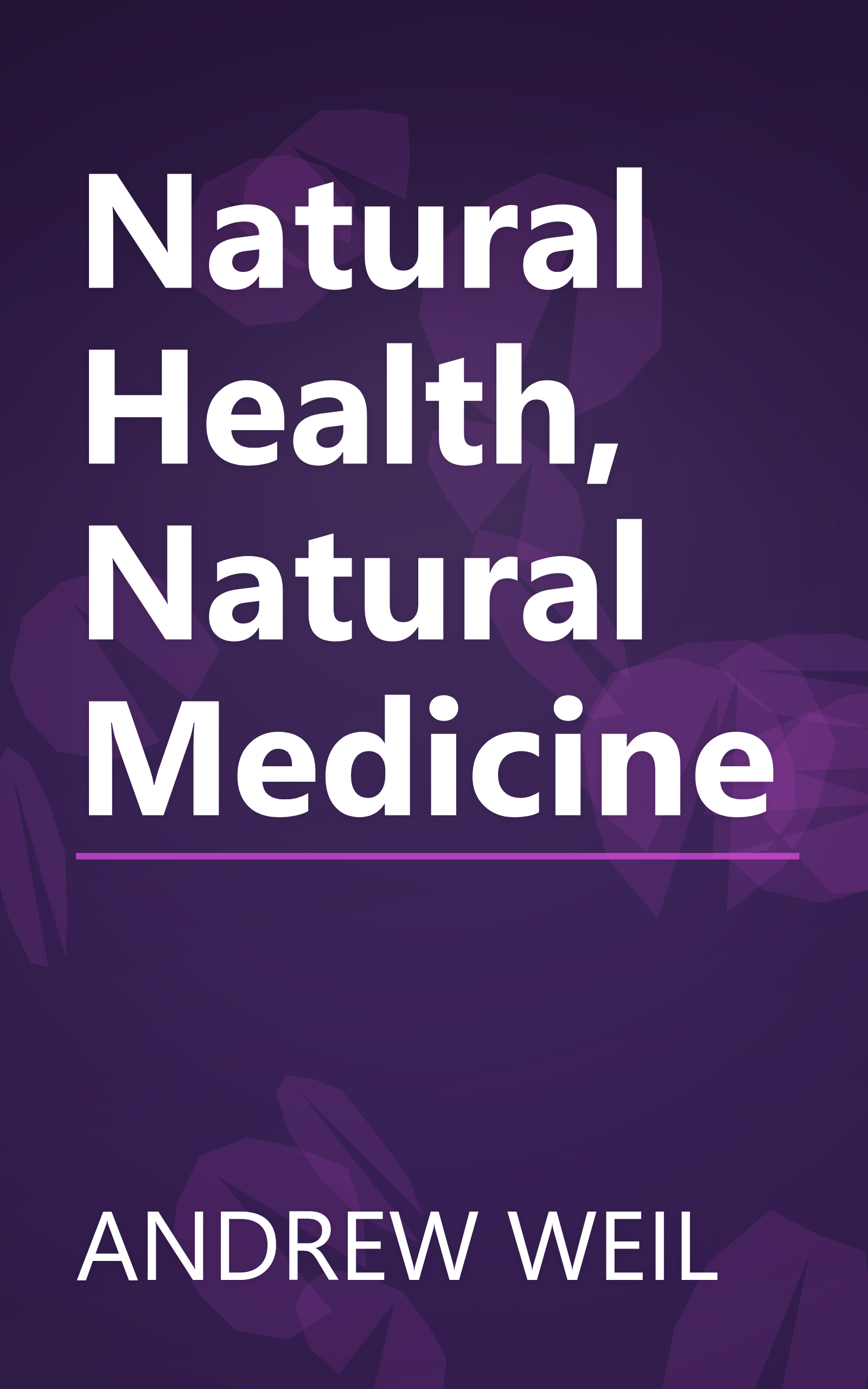 Natural Health, Natural Medicine book cover