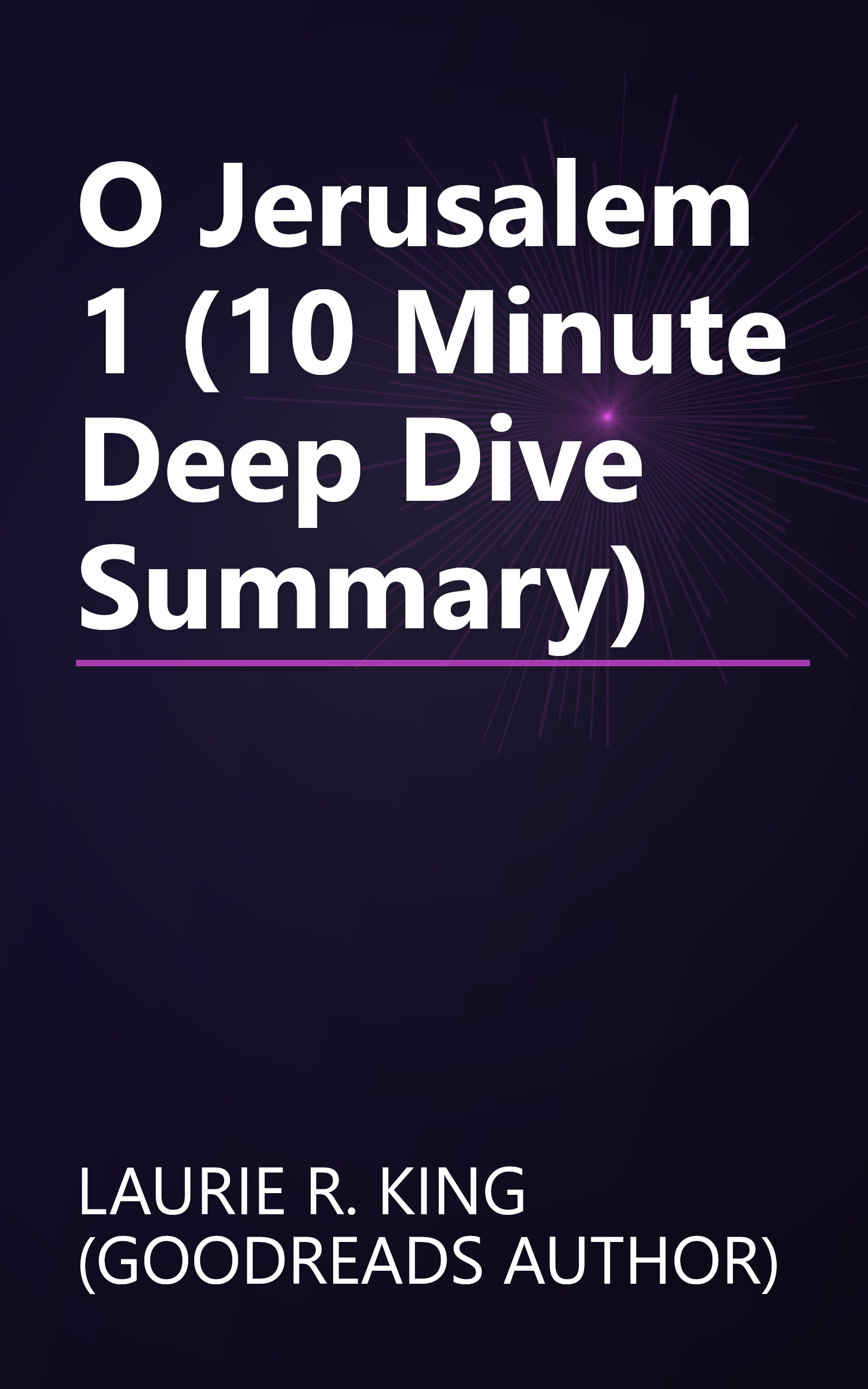 O Jerusalem 1 (10 Minute   Deep Dive Summary) book cover