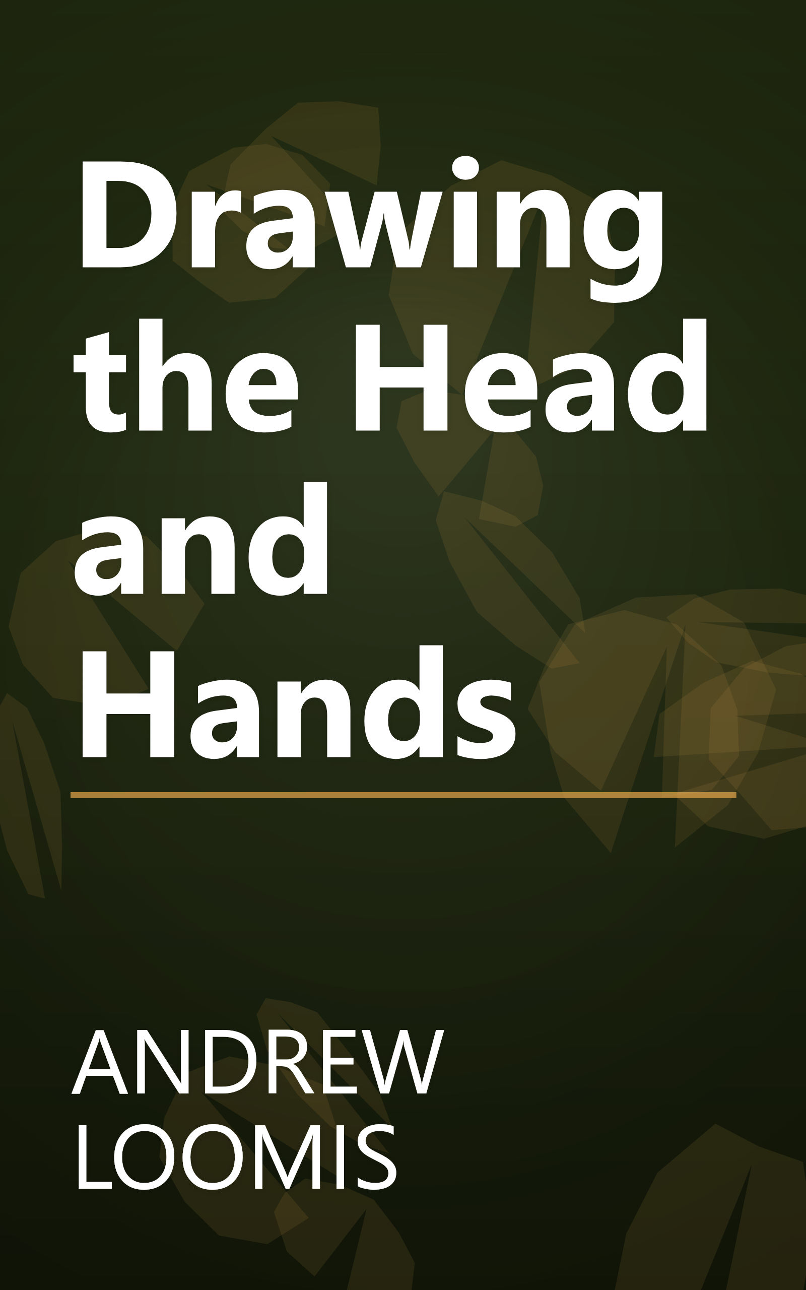 Drawing the Head and Hands book cover