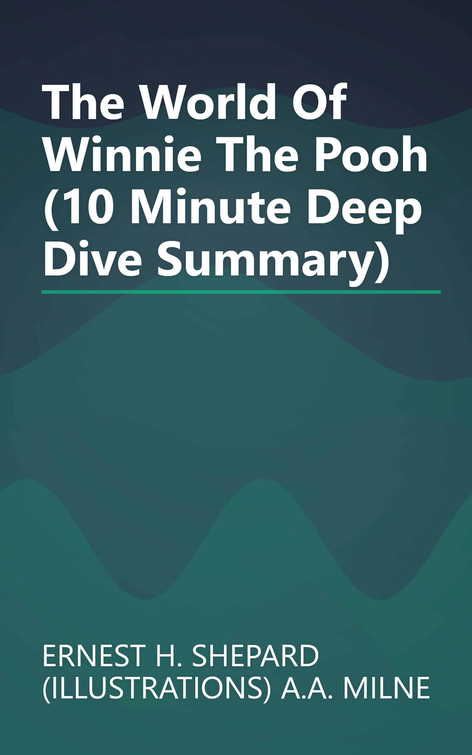 The World Of Winnie The Pooh (10 Minute   Deep Dive Summary) book cover