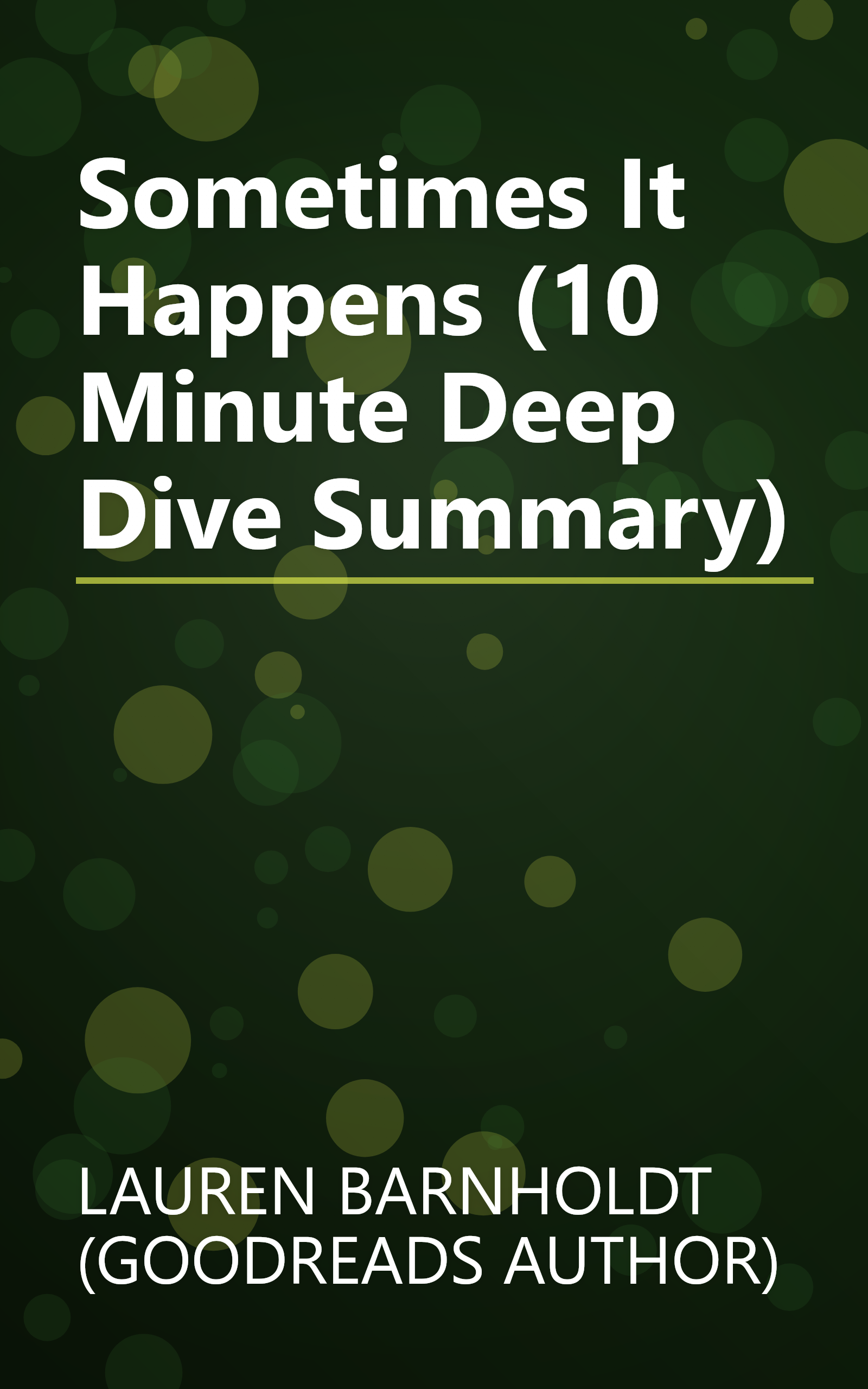 Sometimes It Happens (10 Minute   Deep Dive Summary) book cover