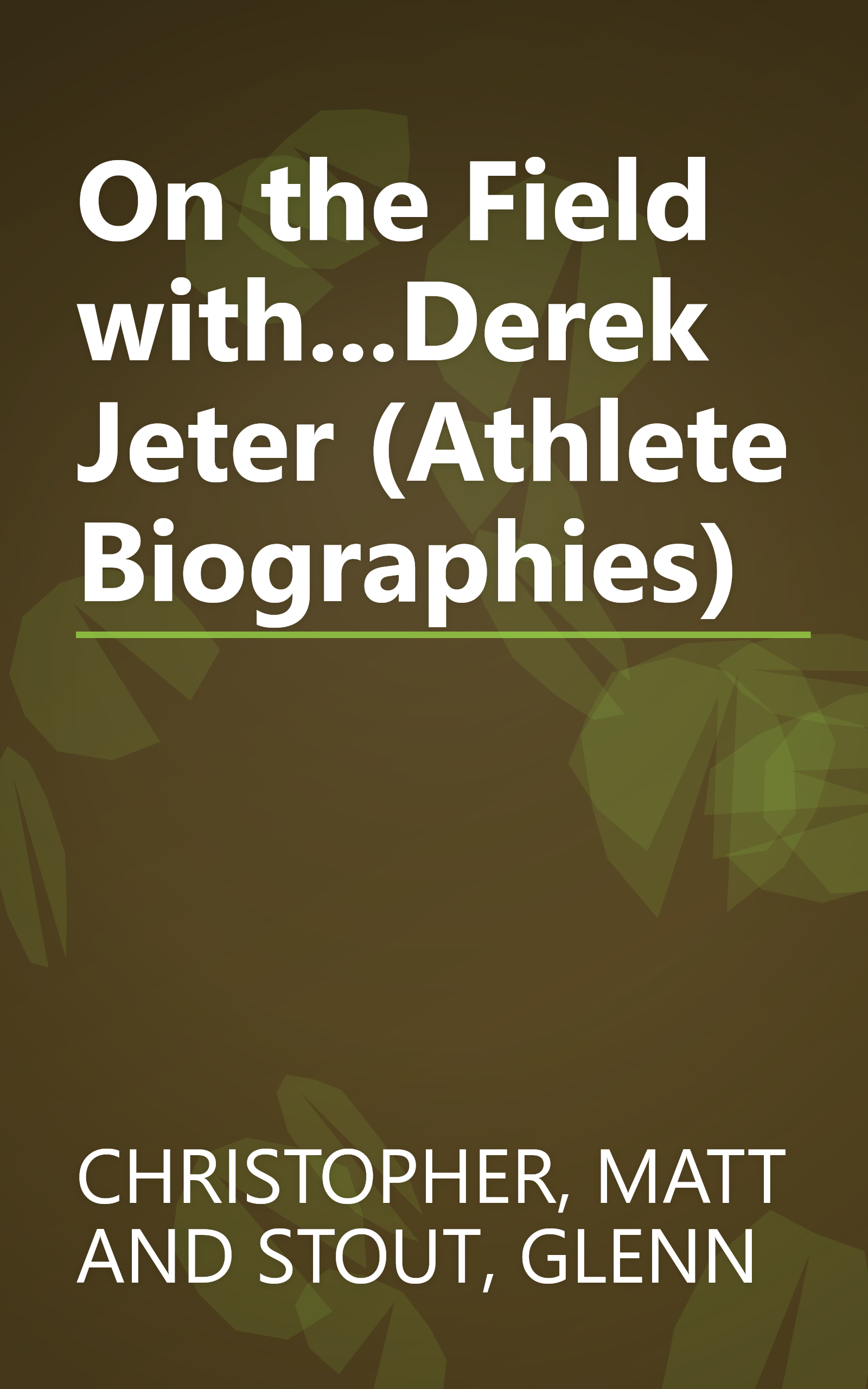 On the Field with...Derek Jeter (Athlete Biographies) book cover