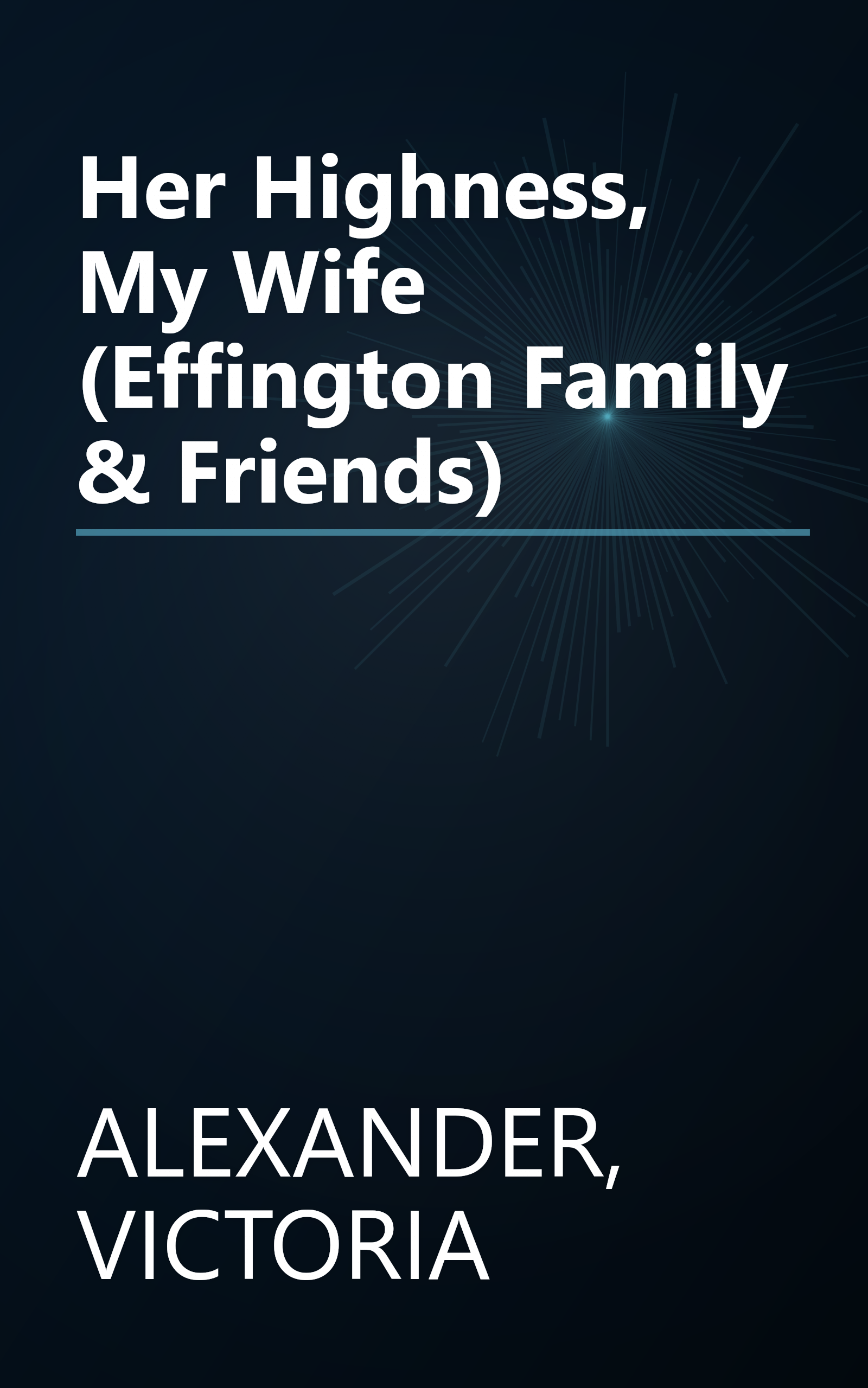 Her Highness, My Wife (Effington Family & Friends) book cover