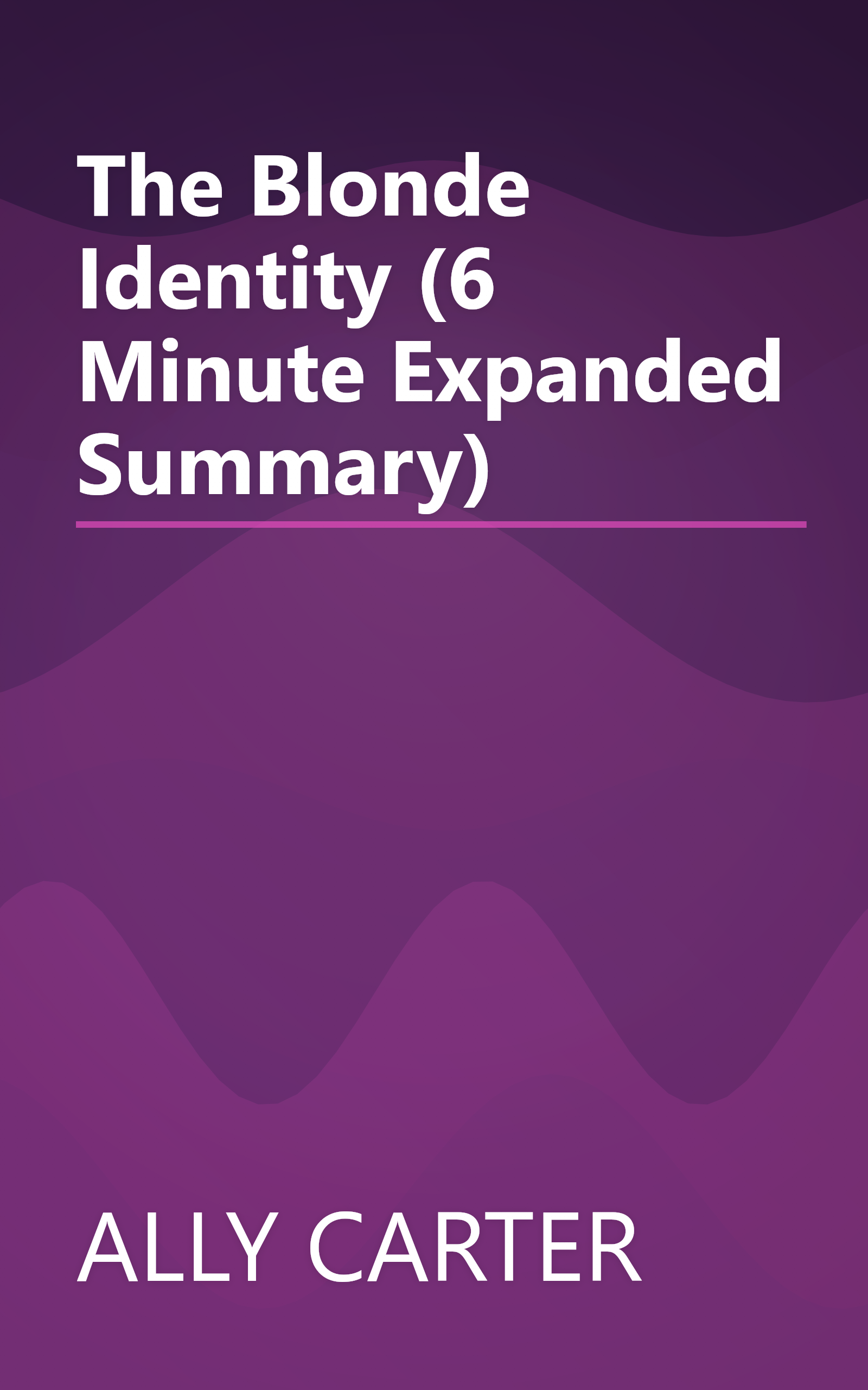 The Blonde Identity (6 Minute   Expanded Summary) book cover
