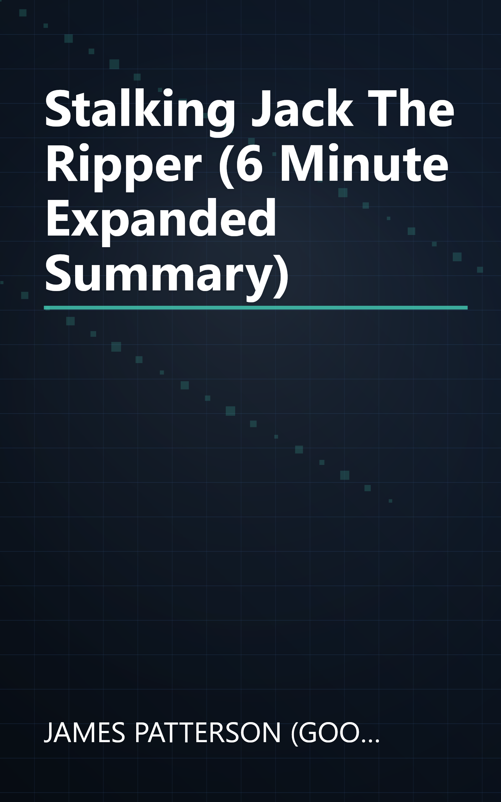 Stalking Jack The Ripper (6 Minute   Expanded Summary) book cover