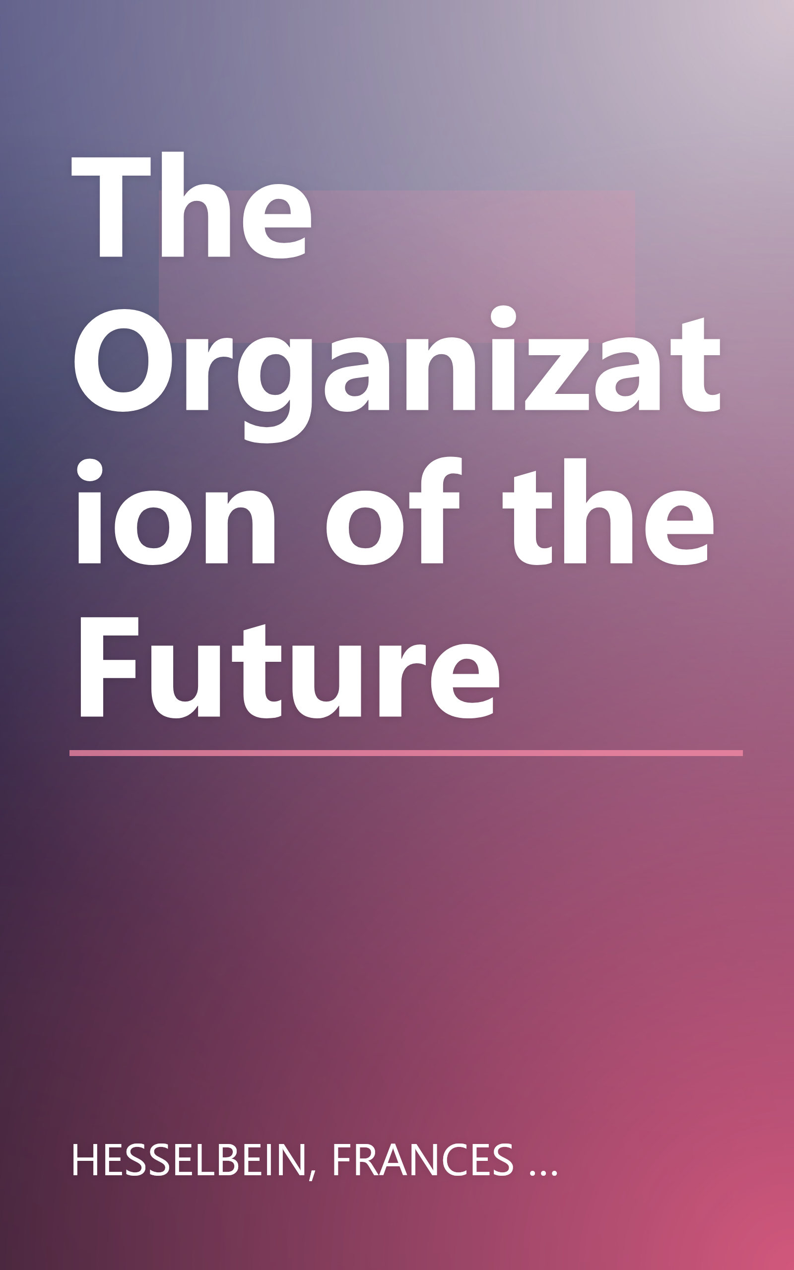 The Organization of the Future book cover