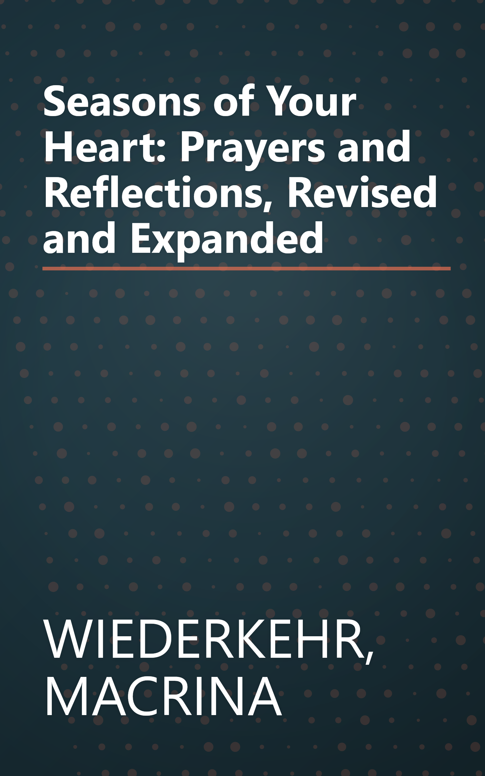 Seasons of Your Heart: Prayers and Reflections, Revised and Expanded book cover