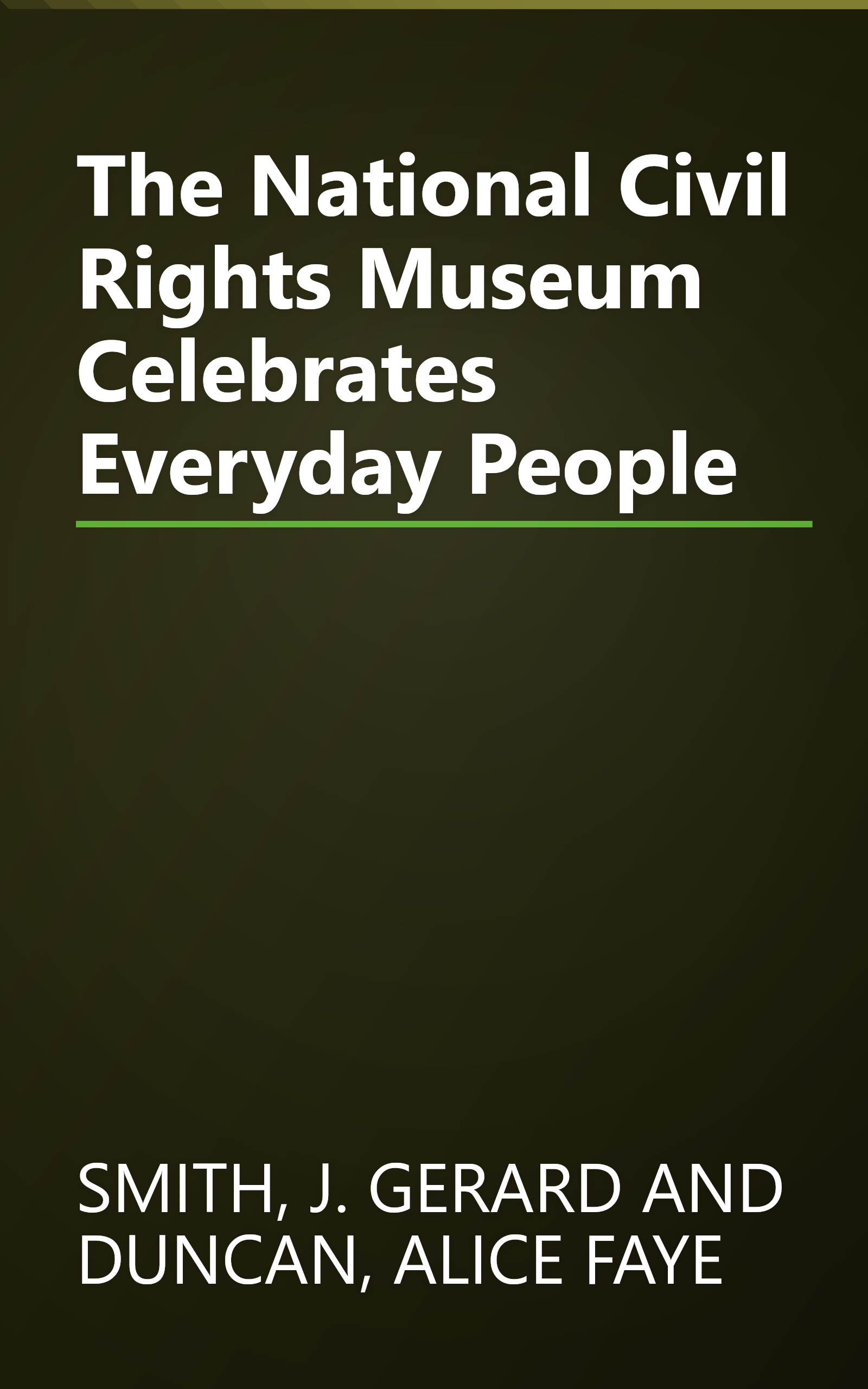 The National Civil Rights Museum Celebrates Everyday People book cover