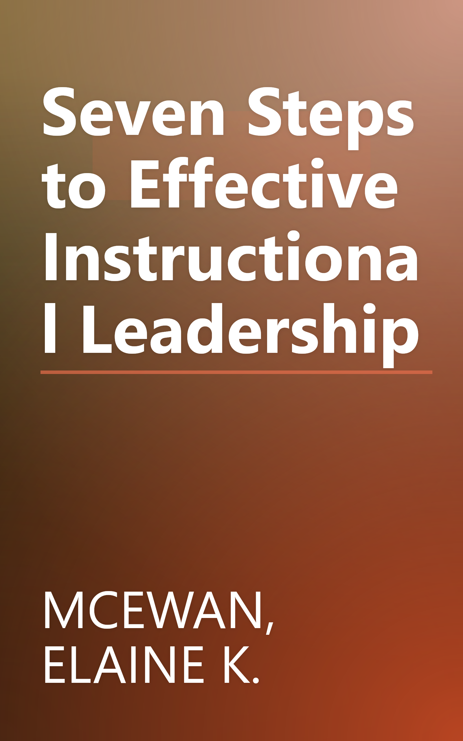 Seven Steps to Effective Instructional Leadership book cover