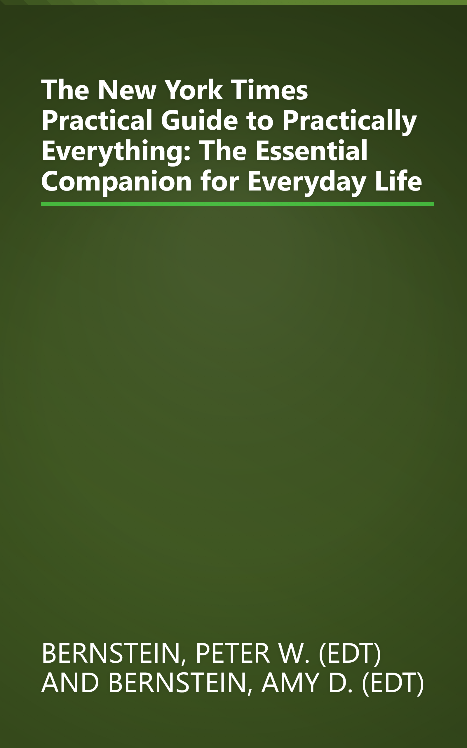 The New York Times Practical Guide to Practically Everything: The Essential Companion for Everyday Life book cover