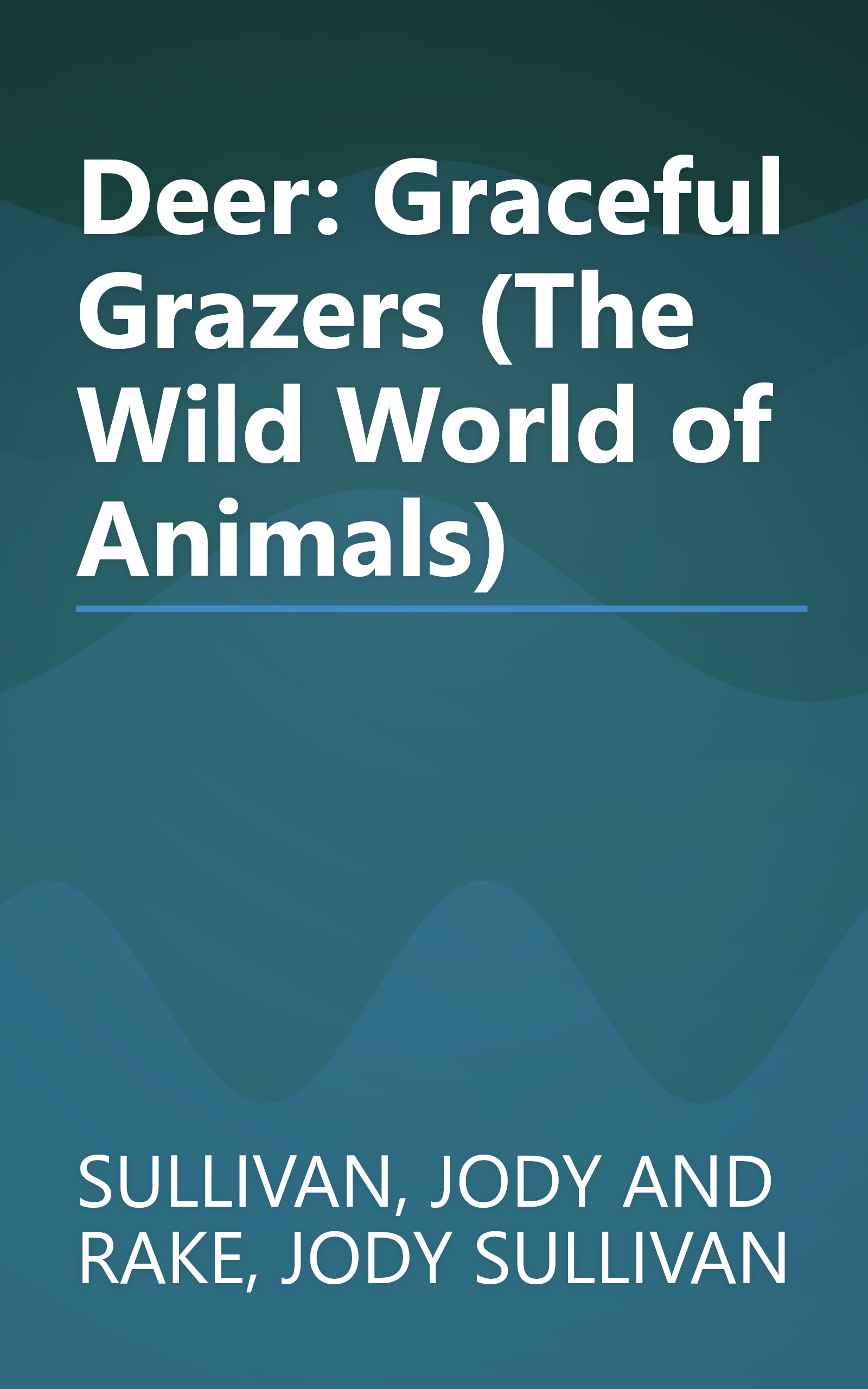 Deer: Graceful Grazers (The Wild World of Animals) book cover