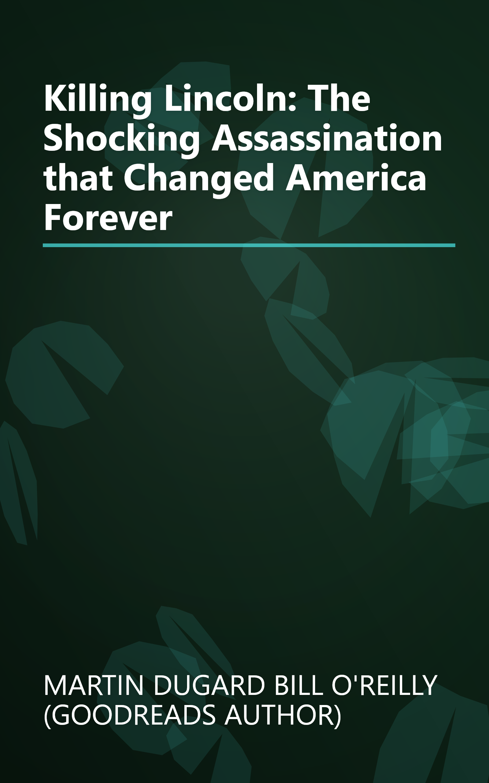 Killing Lincoln: The Shocking Assassination that Changed America Forever book cover