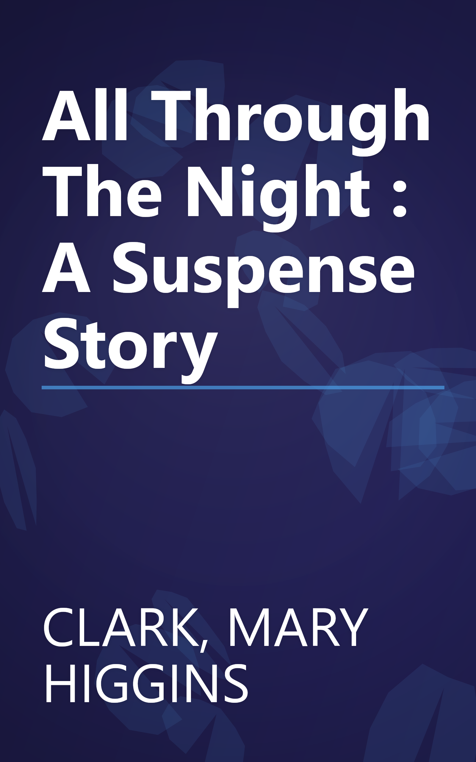 All Through The Night : A Suspense Story book cover