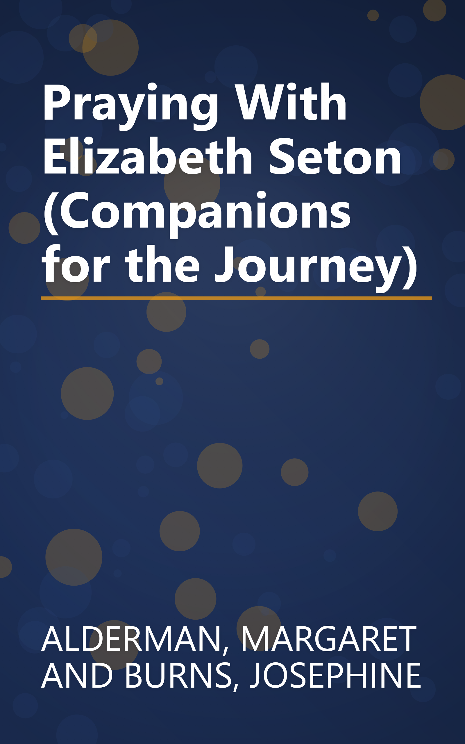 Praying With Elizabeth Seton (Companions for the Journey) book cover