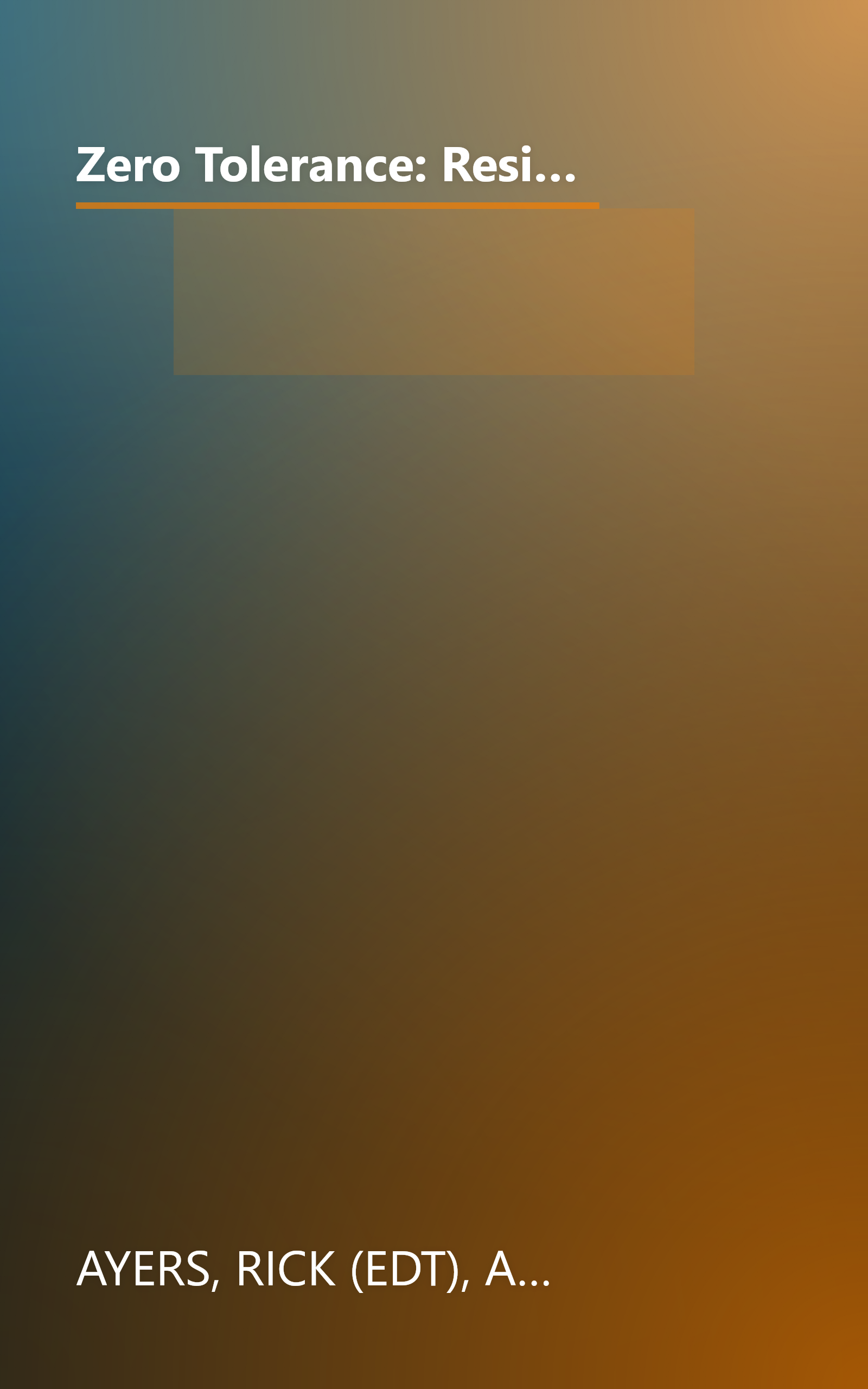 Zero Tolerance: Resisting the Drive for Punishment in Our Schools :A Handbook for Parents, Students, Educators, and Citizens book cover