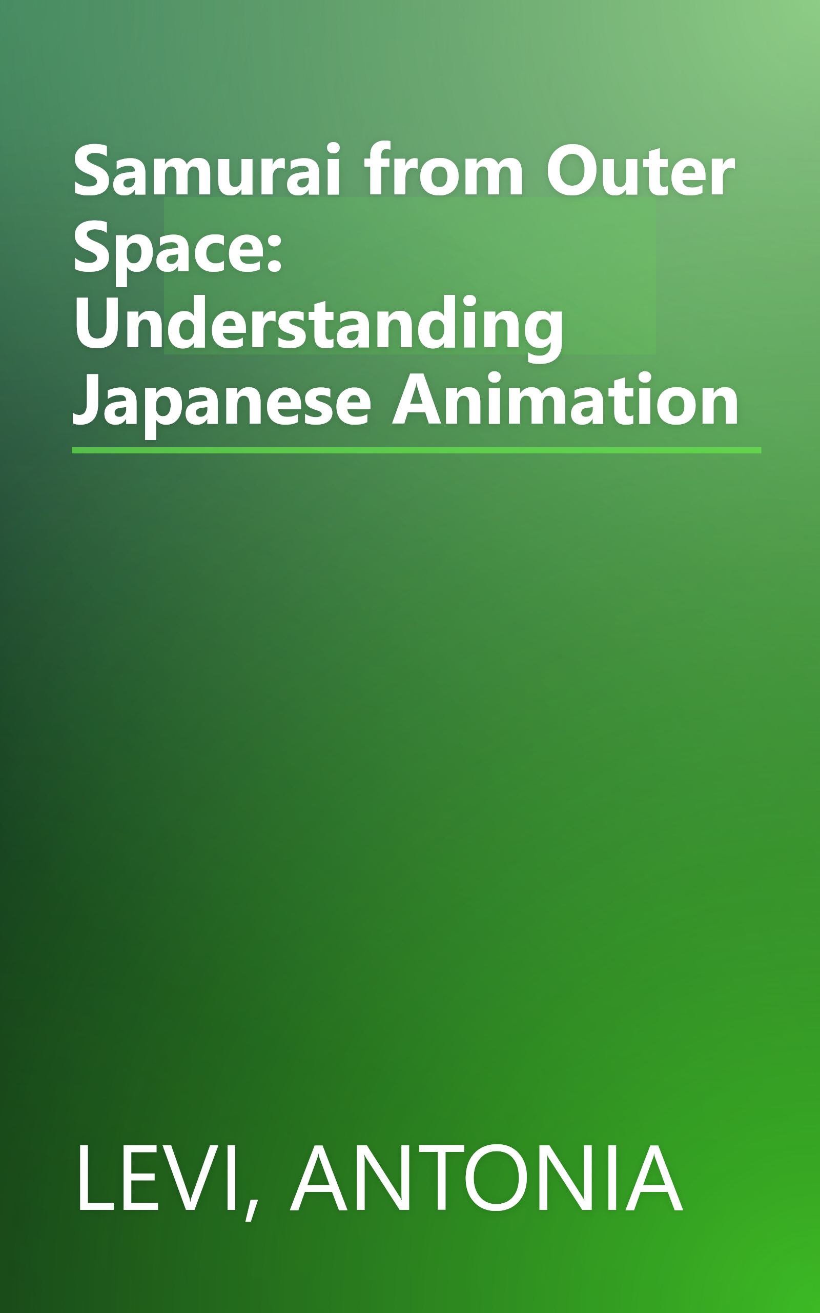 Samurai from Outer Space: Understanding Japanese Animation book cover