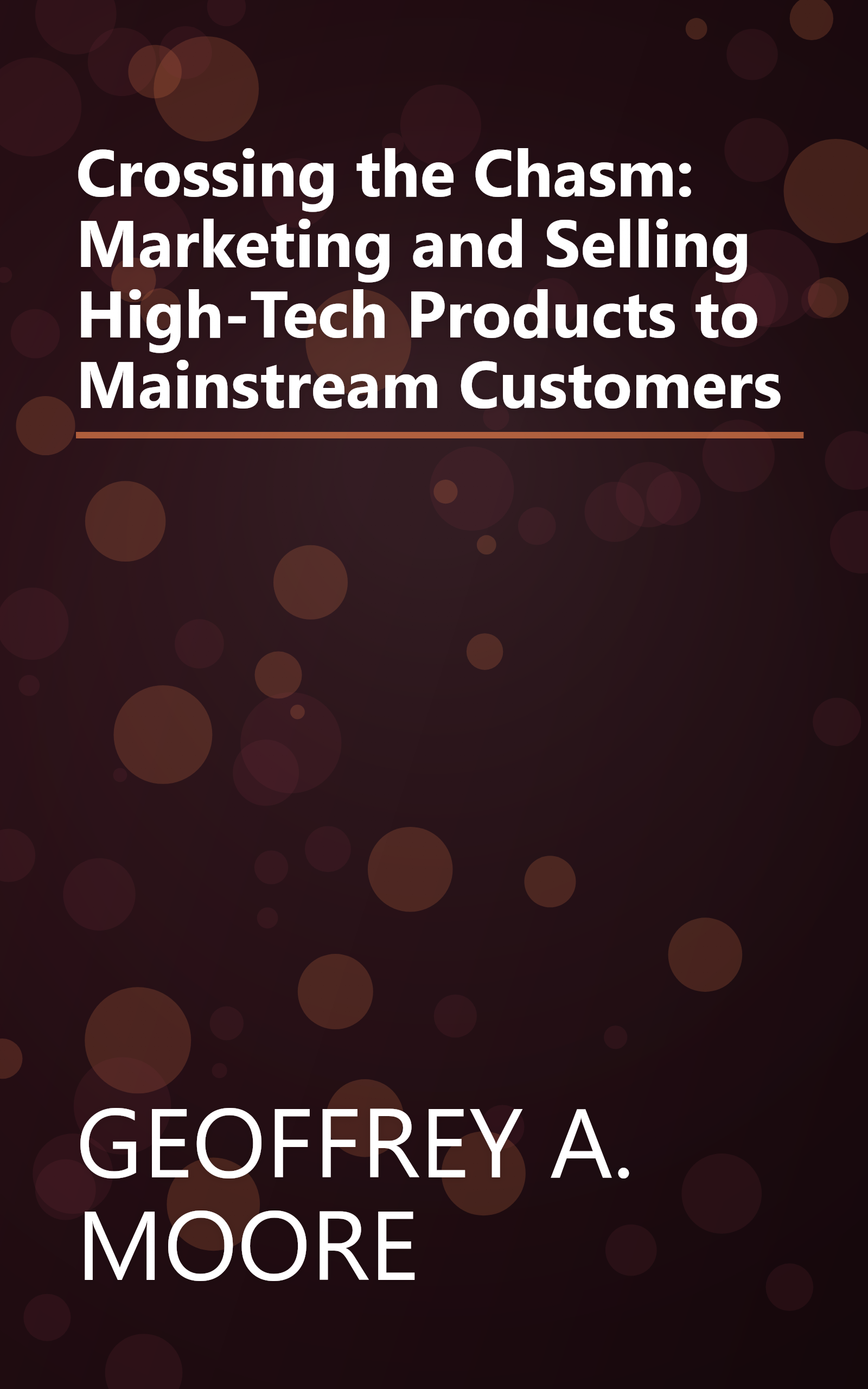 Crossing the Chasm: Marketing and Selling High-Tech Products to Mainstream Customers book cover