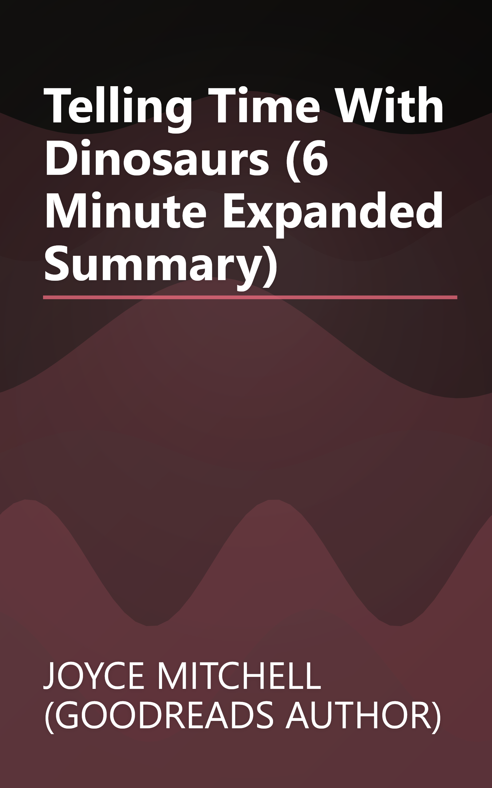 Telling Time With Dinosaurs (6 Minute   Expanded Summary) book cover