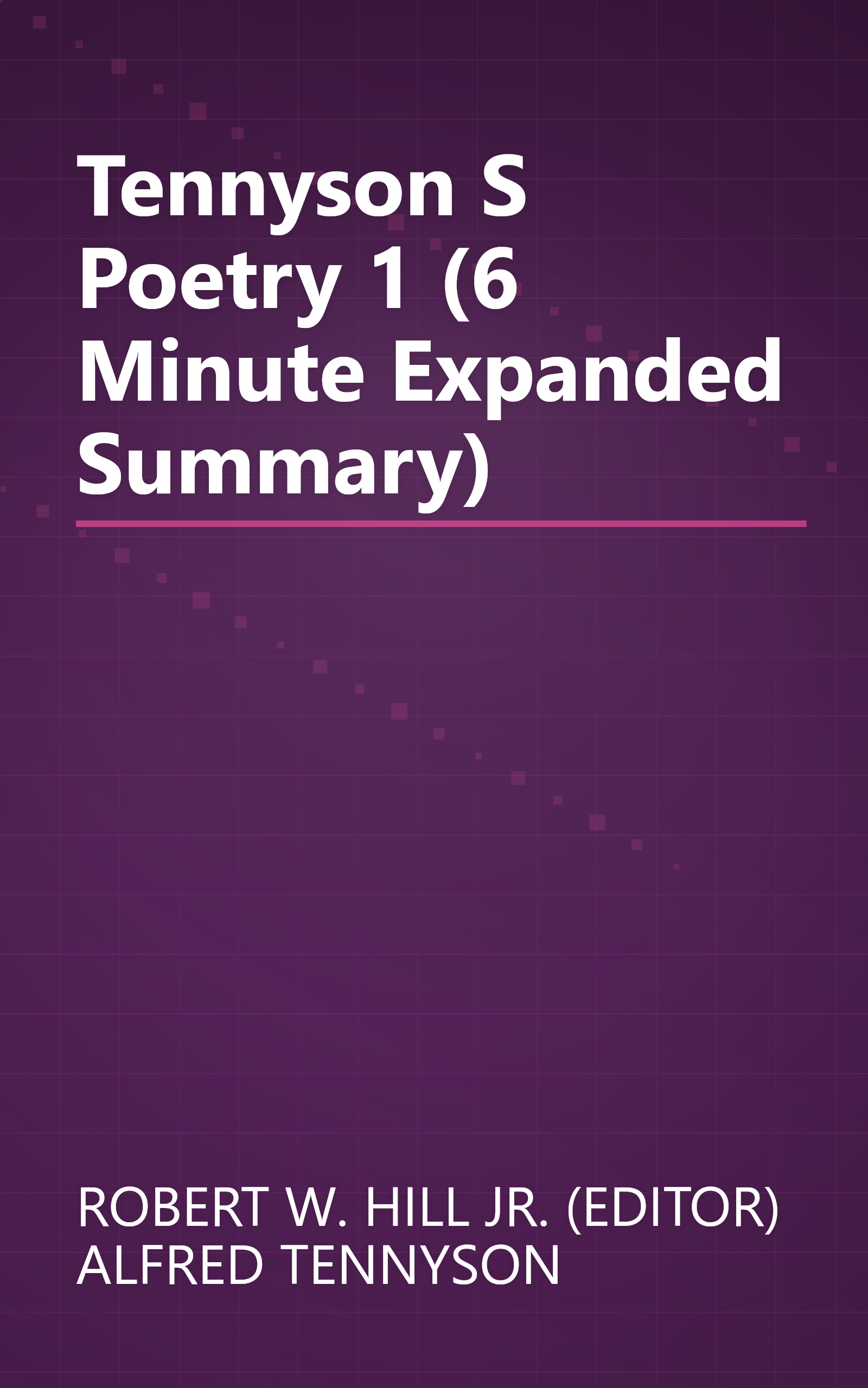 Tennyson S Poetry 1 (6 Minute   Expanded Summary) book cover