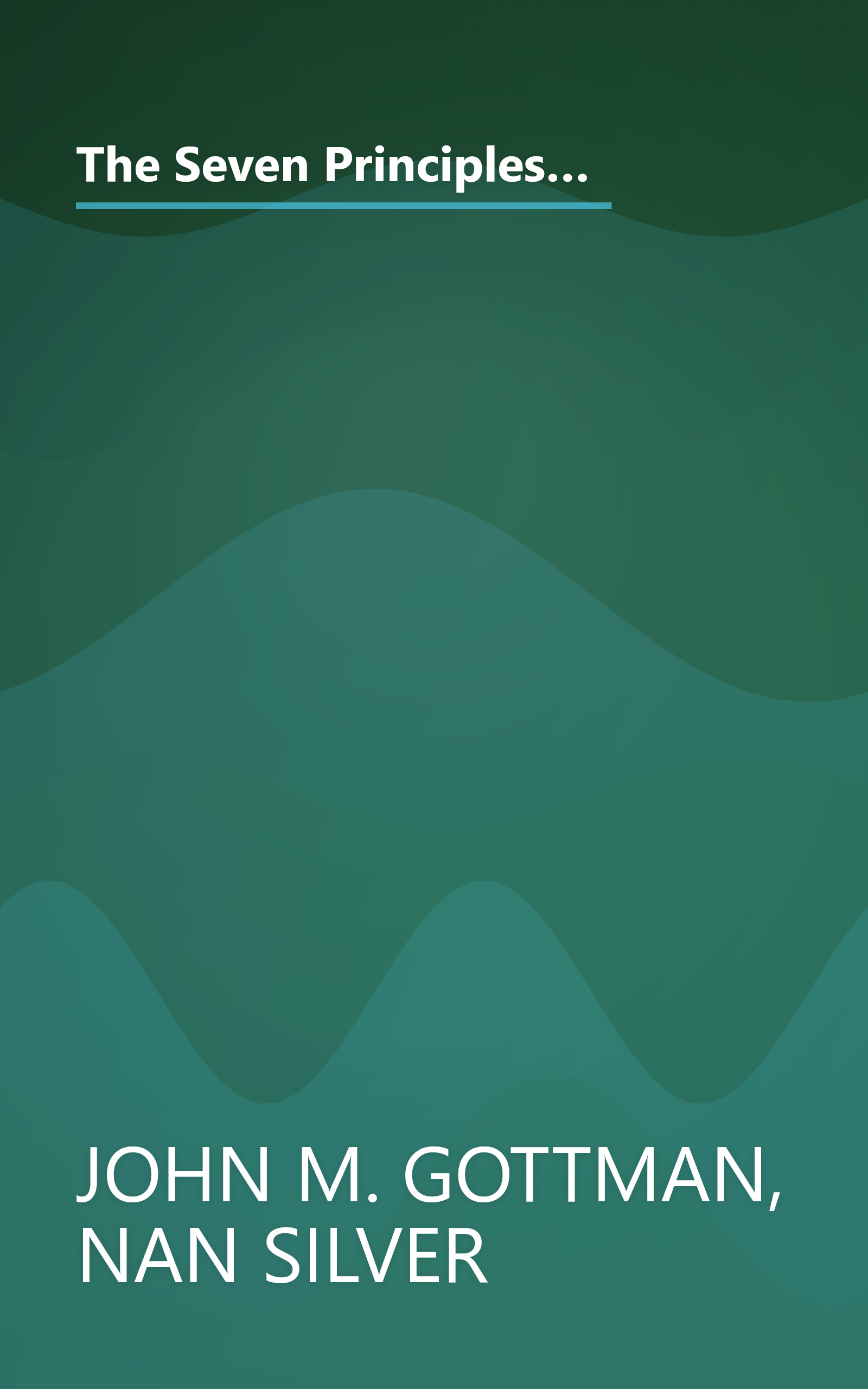 The Seven Principles for Making Marriage Work: A Practical Guide from the Country's Foremost Relationship Expert book cover