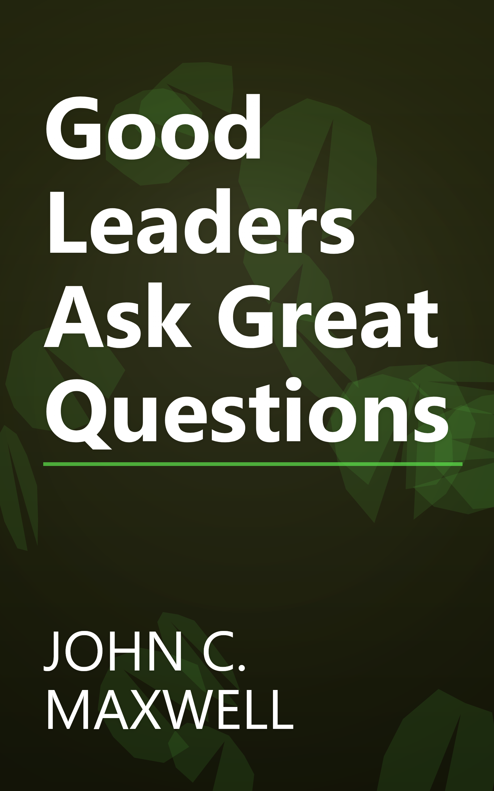 Good Leaders Ask Great Questions book cover