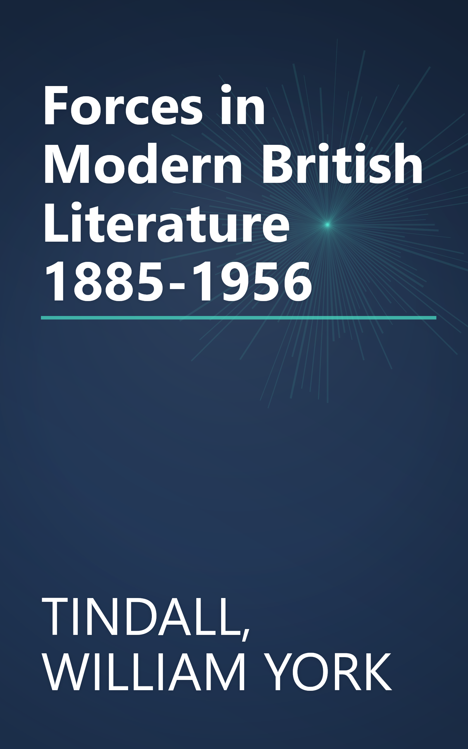 Forces in Modern British Literature 1885-1956 book cover