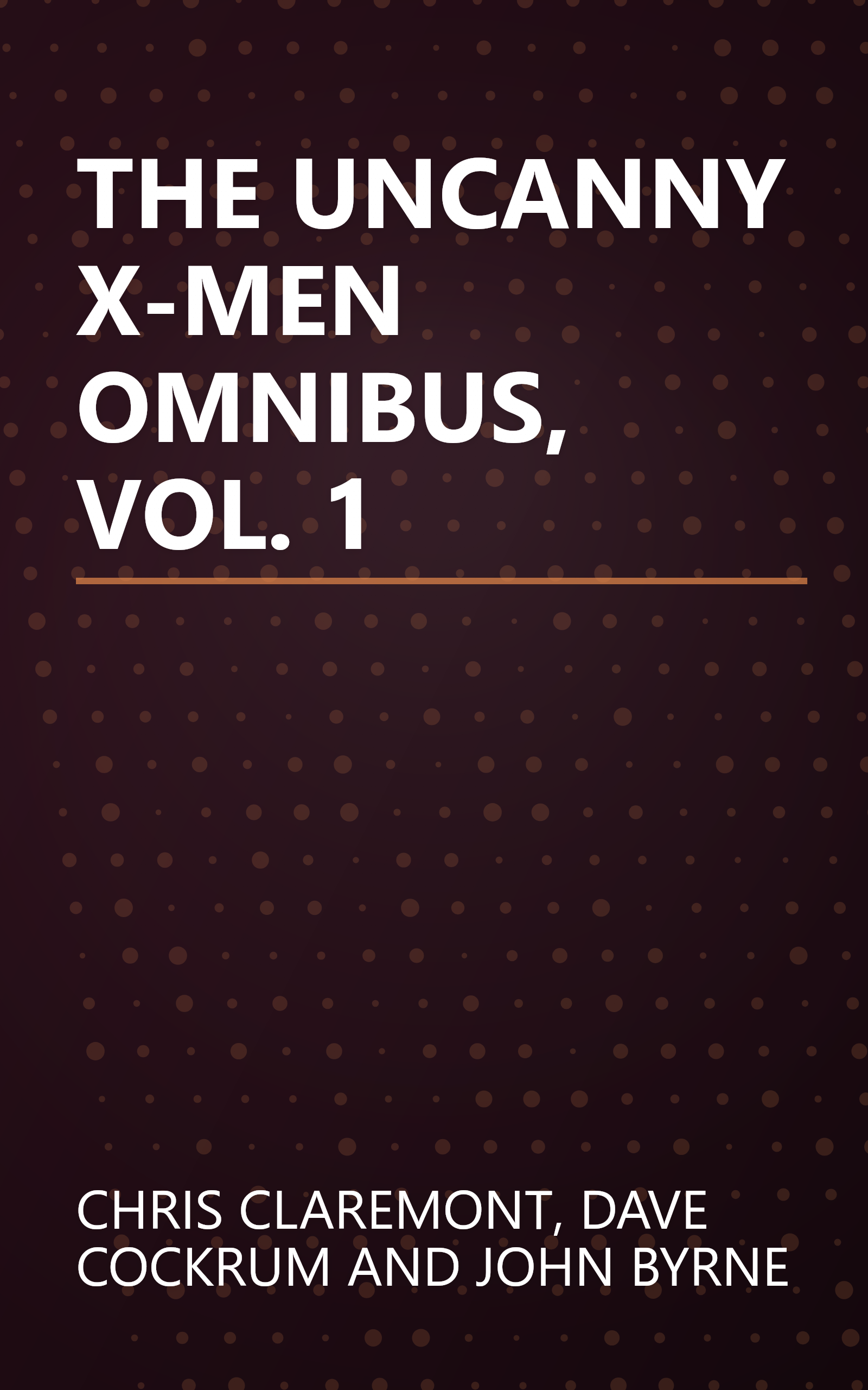 THE UNCANNY X-MEN OMNIBUS, VOL. 1 book cover