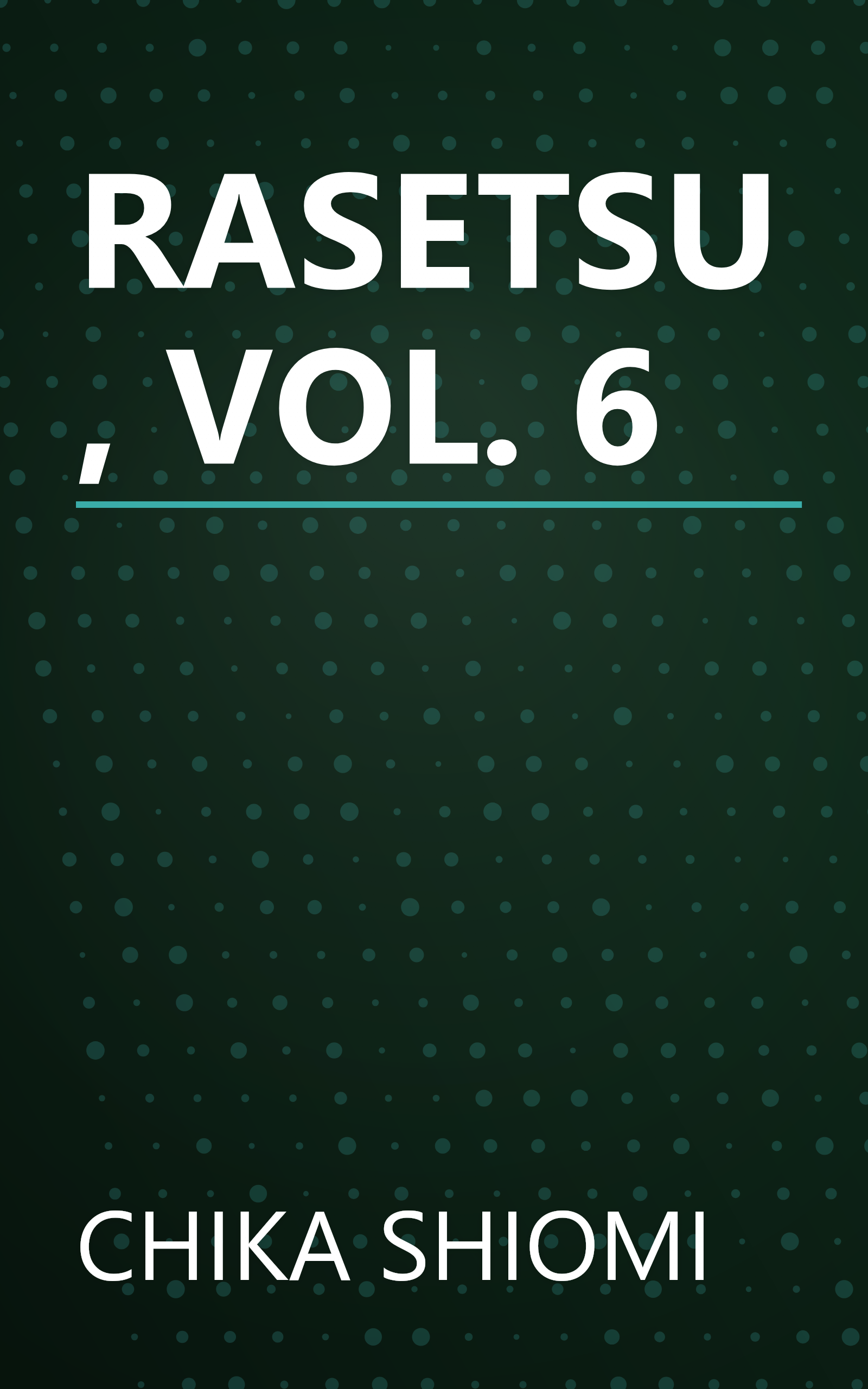 RASETSU, VOL. 6 book cover