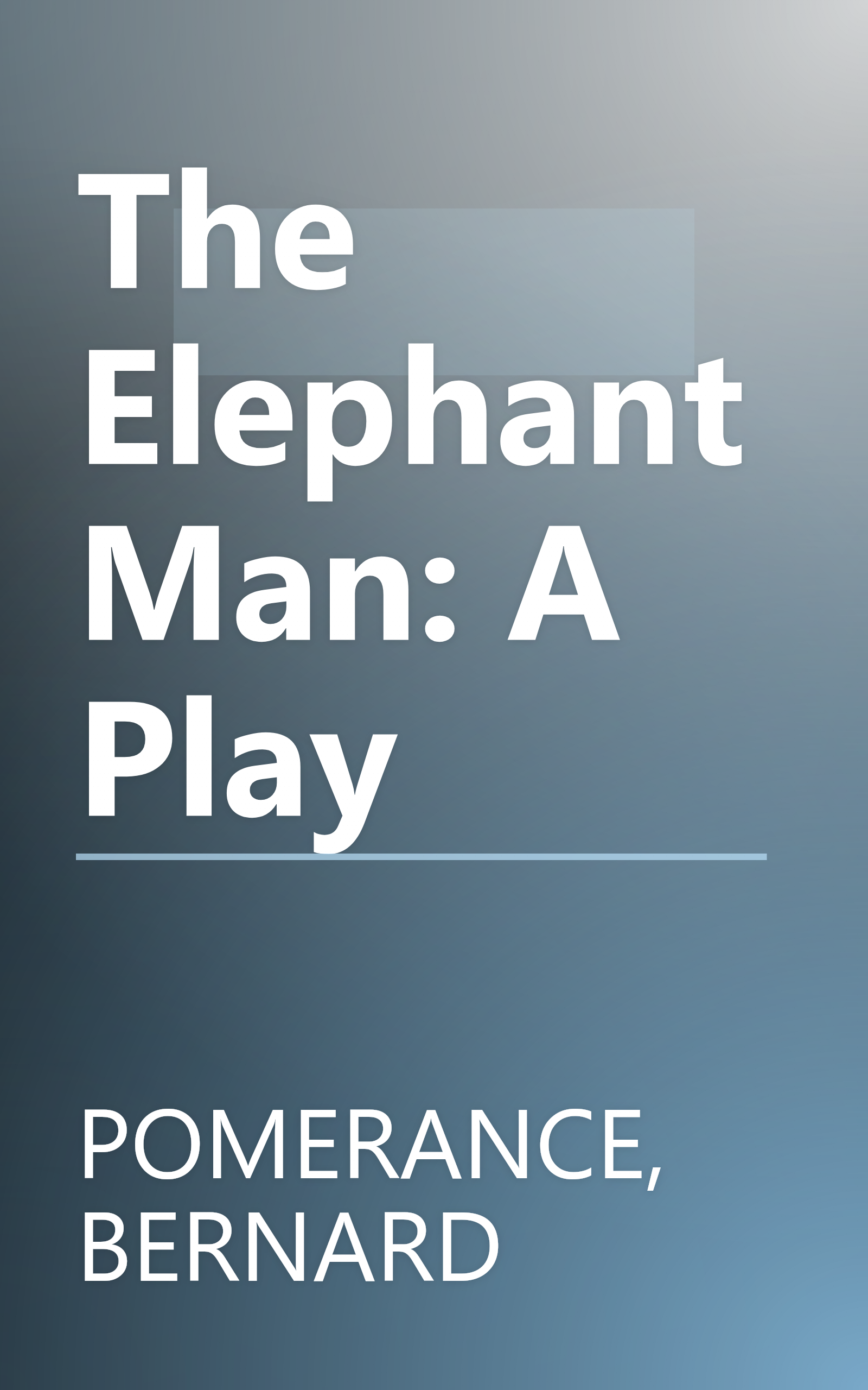 The Elephant Man: A Play book cover